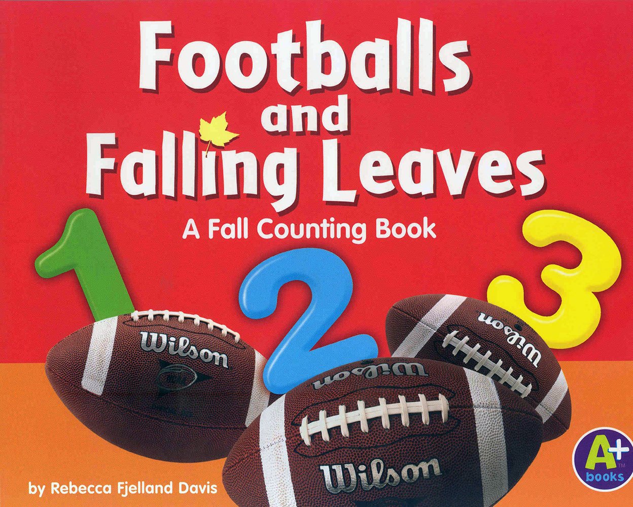 Footballs And Falling Leaves: A Fall Counting Book (A+ Books: Counting ...