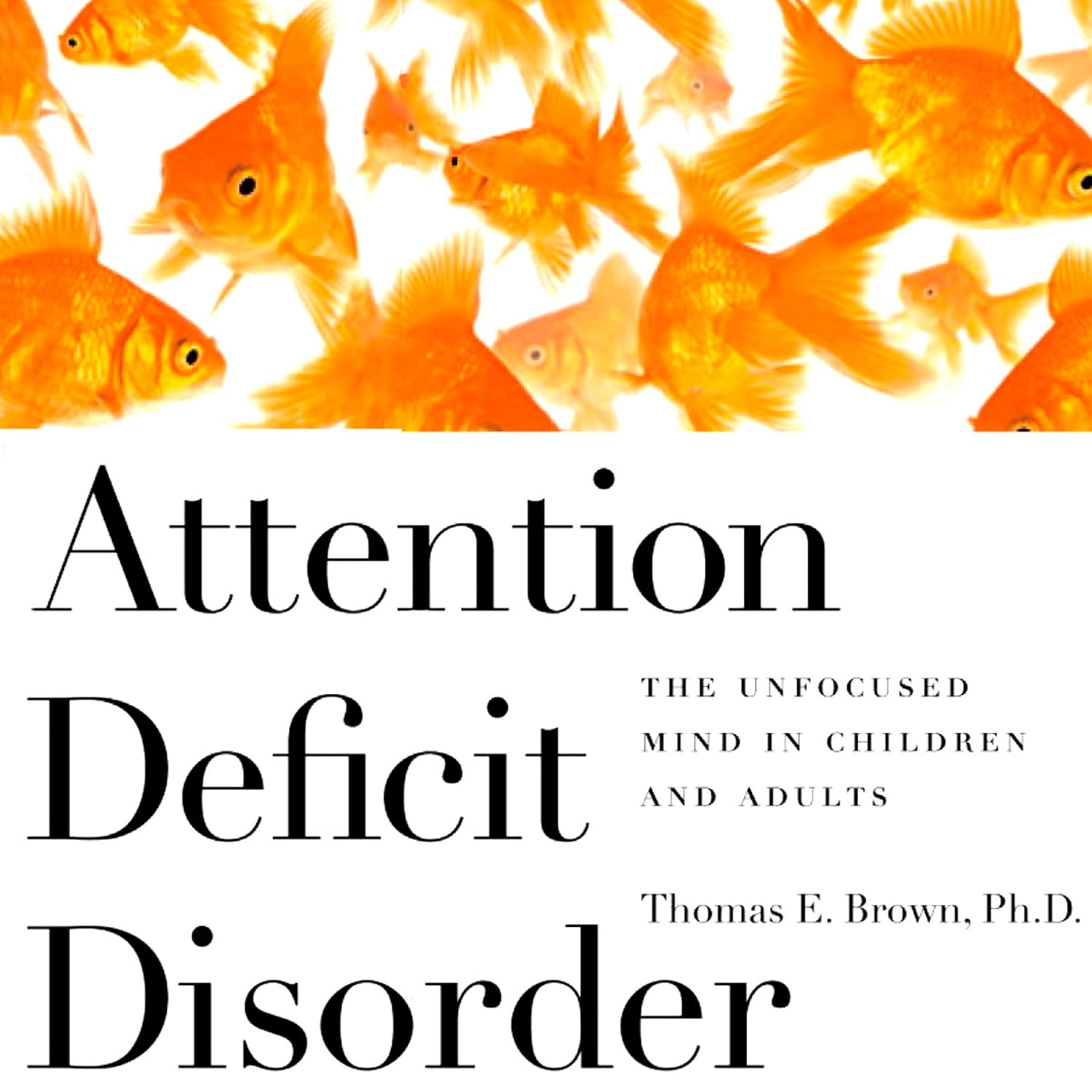Amazon.com: Attention Deficit Disorder: The Unfocused Mind in Children ...