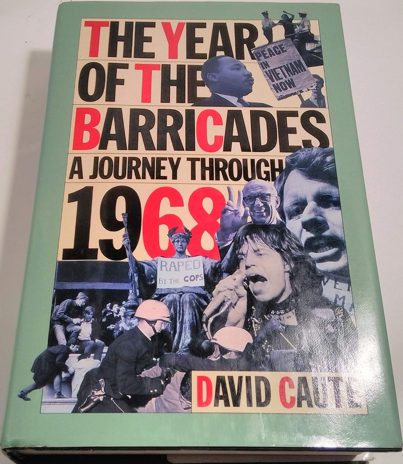 The Year of the Barricades: A Journey Through 1968: Caute, David ...