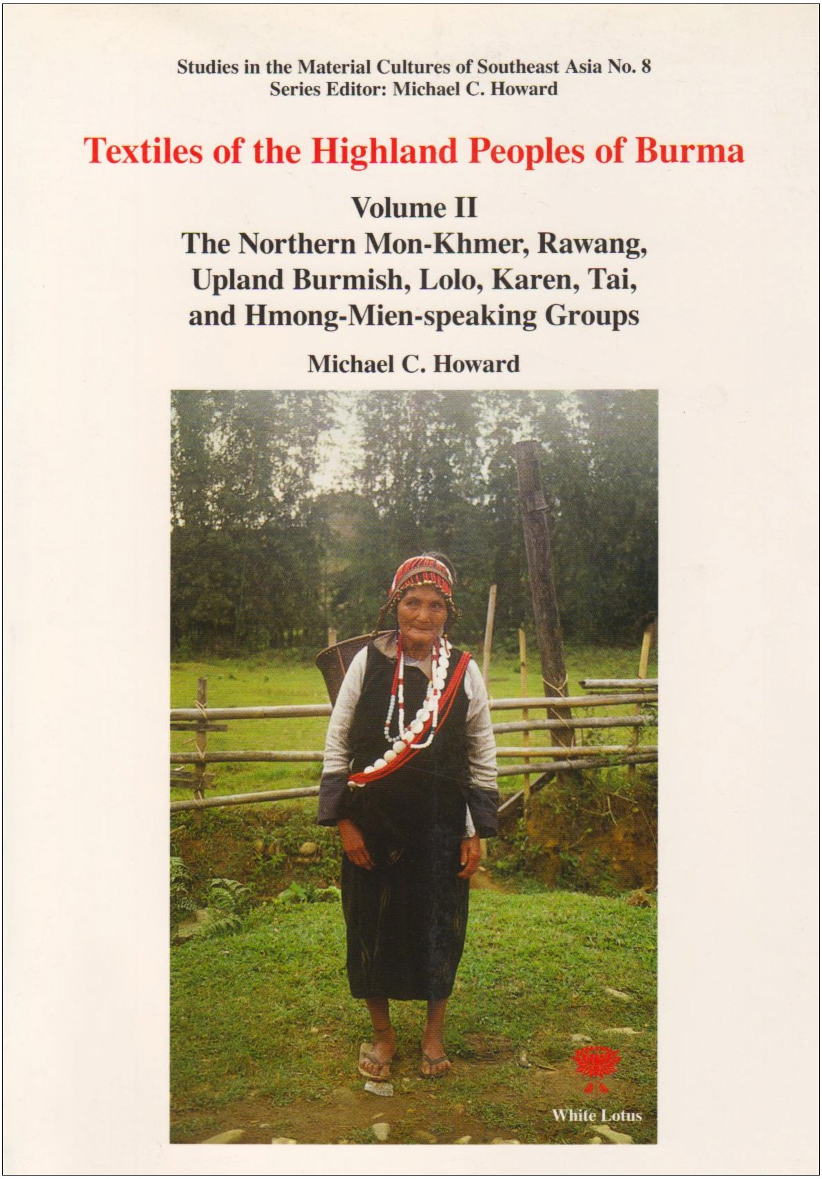 Buy Textiles of the Highland Peoples of Burma: The Northern Mon-Khmer ...