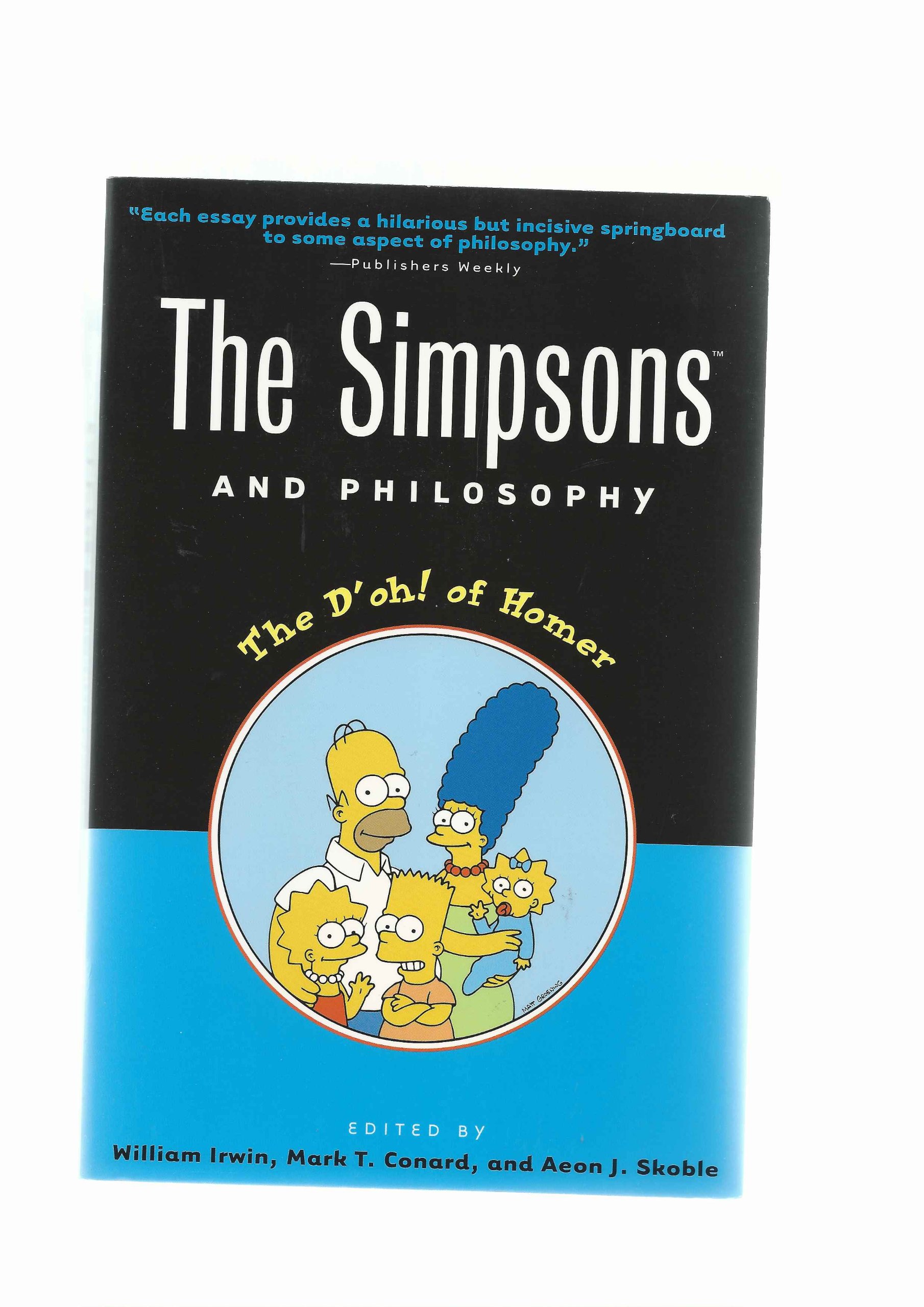 The Simpsons and Philosophy: The D'oh! of Homer (Popular Culture and ...