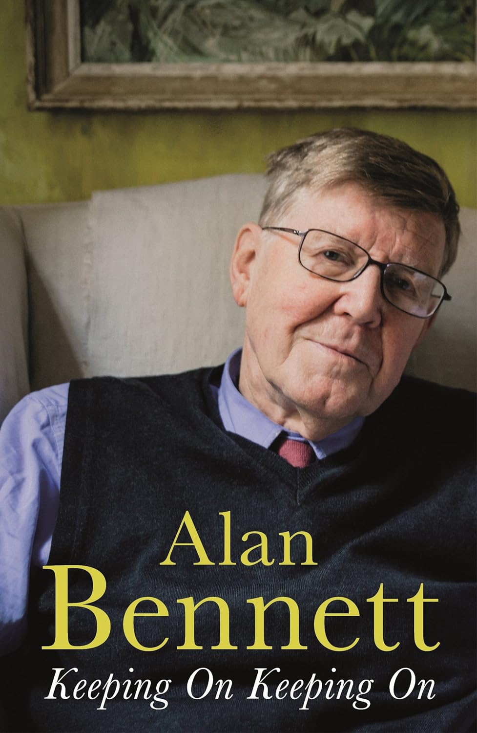 Keeping On Keeping On: Alan Bennett: Amazon.co.uk: Bennett, Alan ...