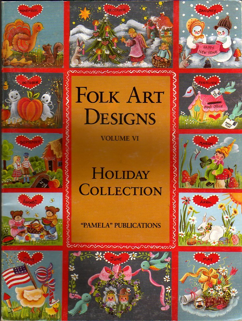 Folk Art Designs Volume VI : Holiday Collection: Nancy Erickson, Elaine ...