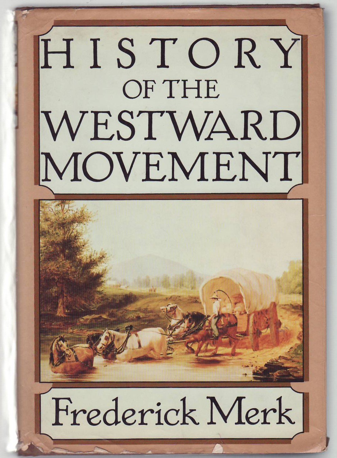 History of the Westward Movement: Merk, Frederick: 9780394322995 ...