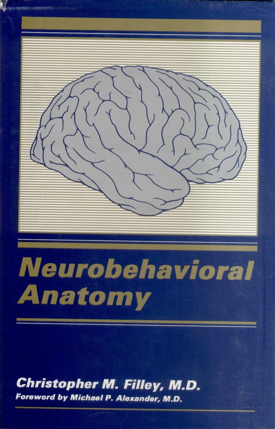 Neurobehavioral Anatomy: 9780870814044: Medicine & Health Science Books ...