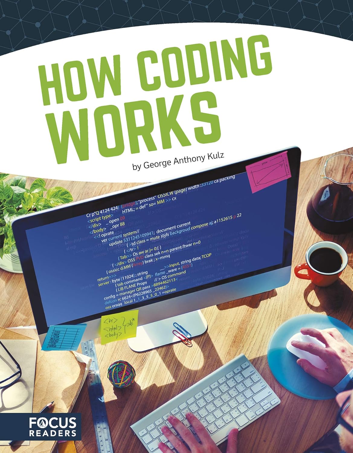 How Coding Works (Coding (Set of 4)) - Kindle edition by Kulz, George ...