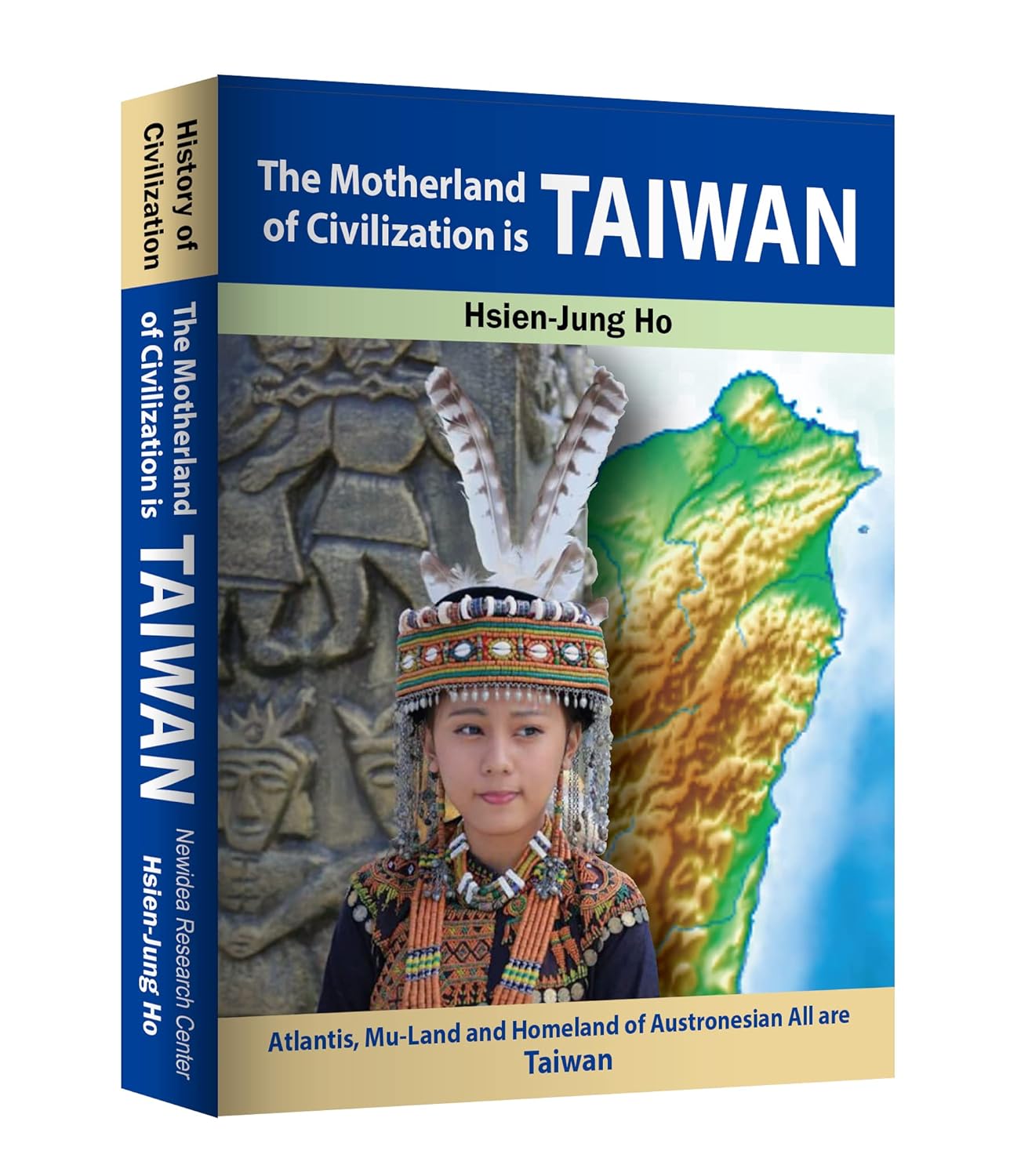 The Motherland of Civilization Is Taiwan: Hsien-Jung Ho: 9789868631922 ...