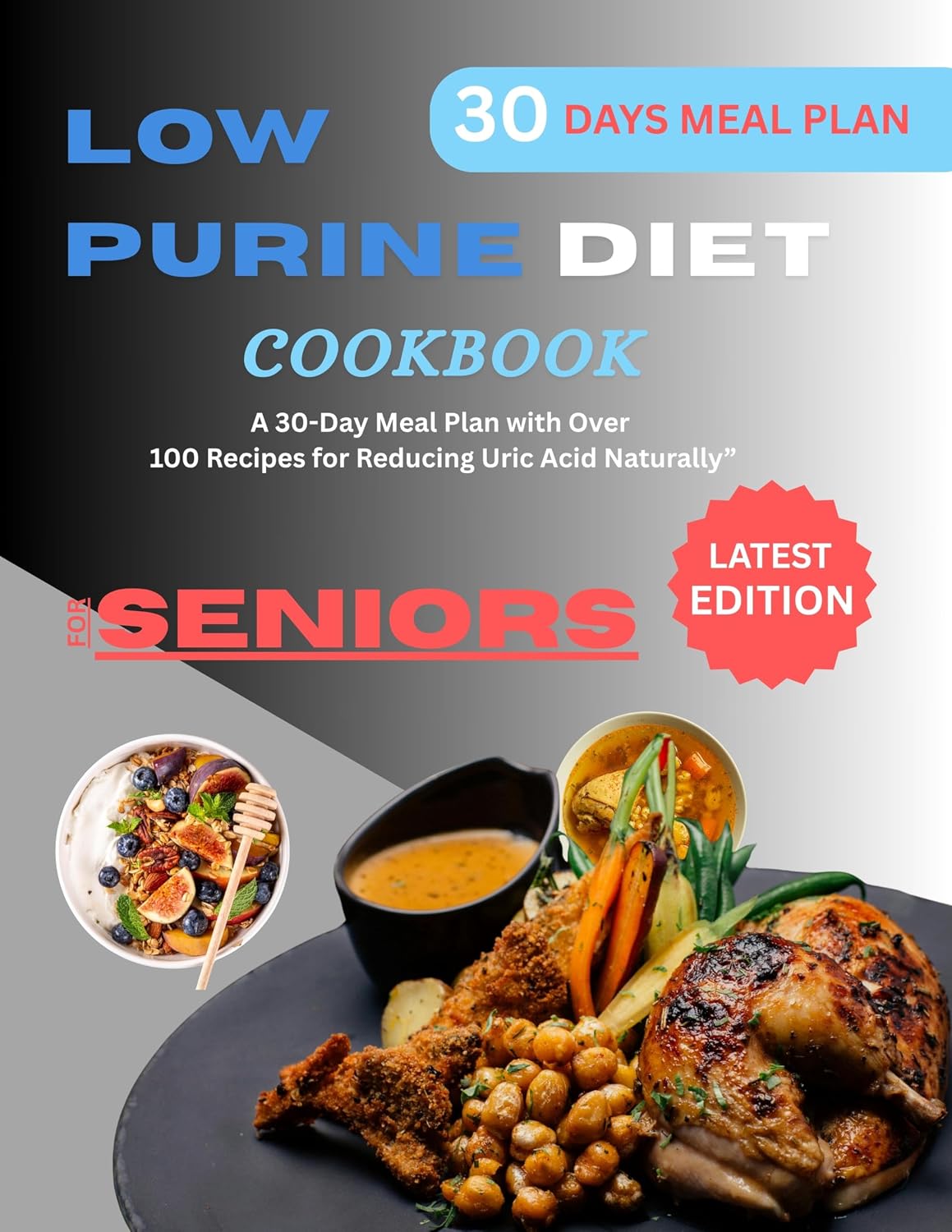 LOW PURINE DIET: A 30 Day Meal Plan with Over 100 Recipes for Reducing ...