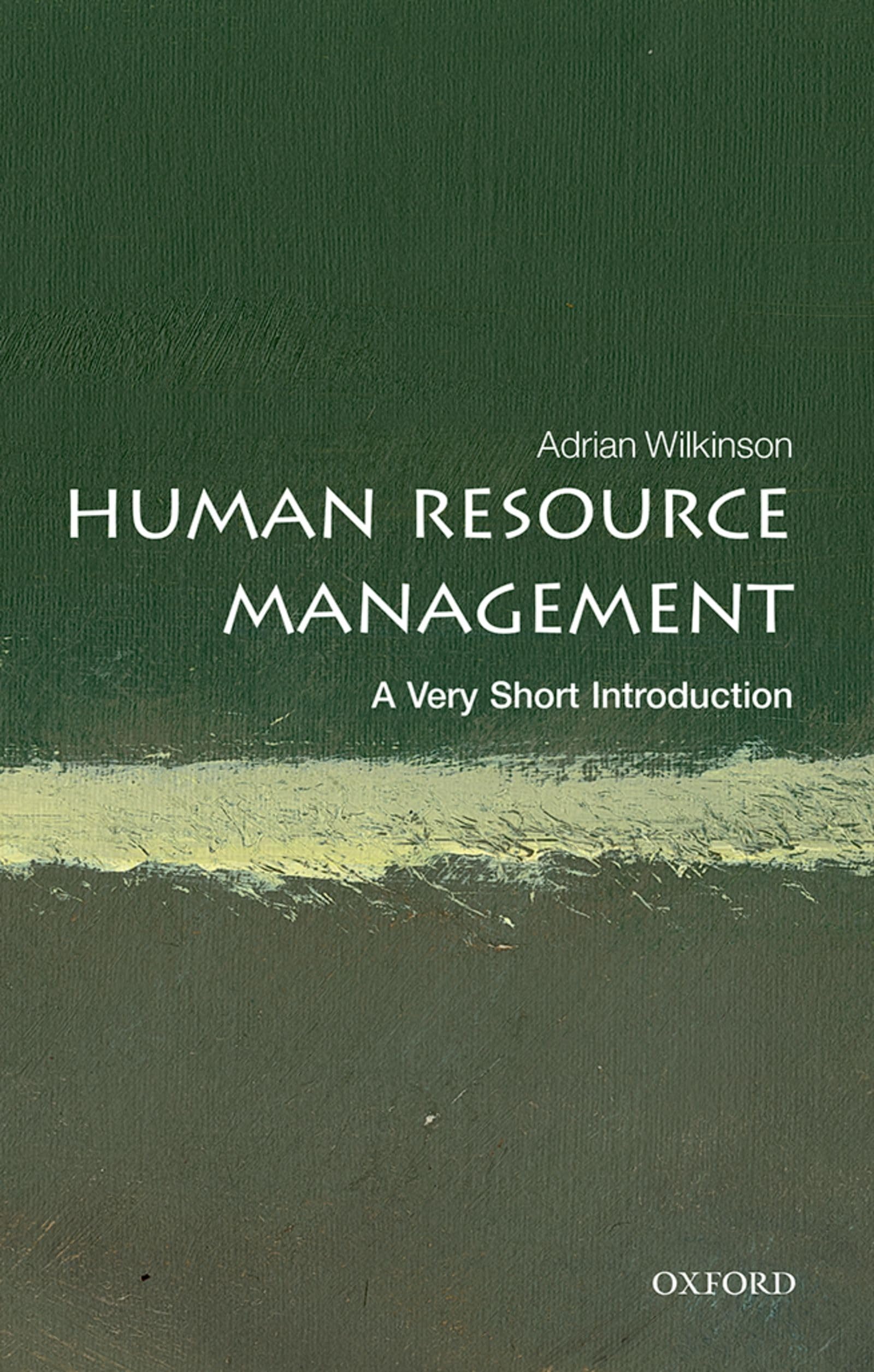Human Resource Management: A Very Short Introduction (Very Short ...