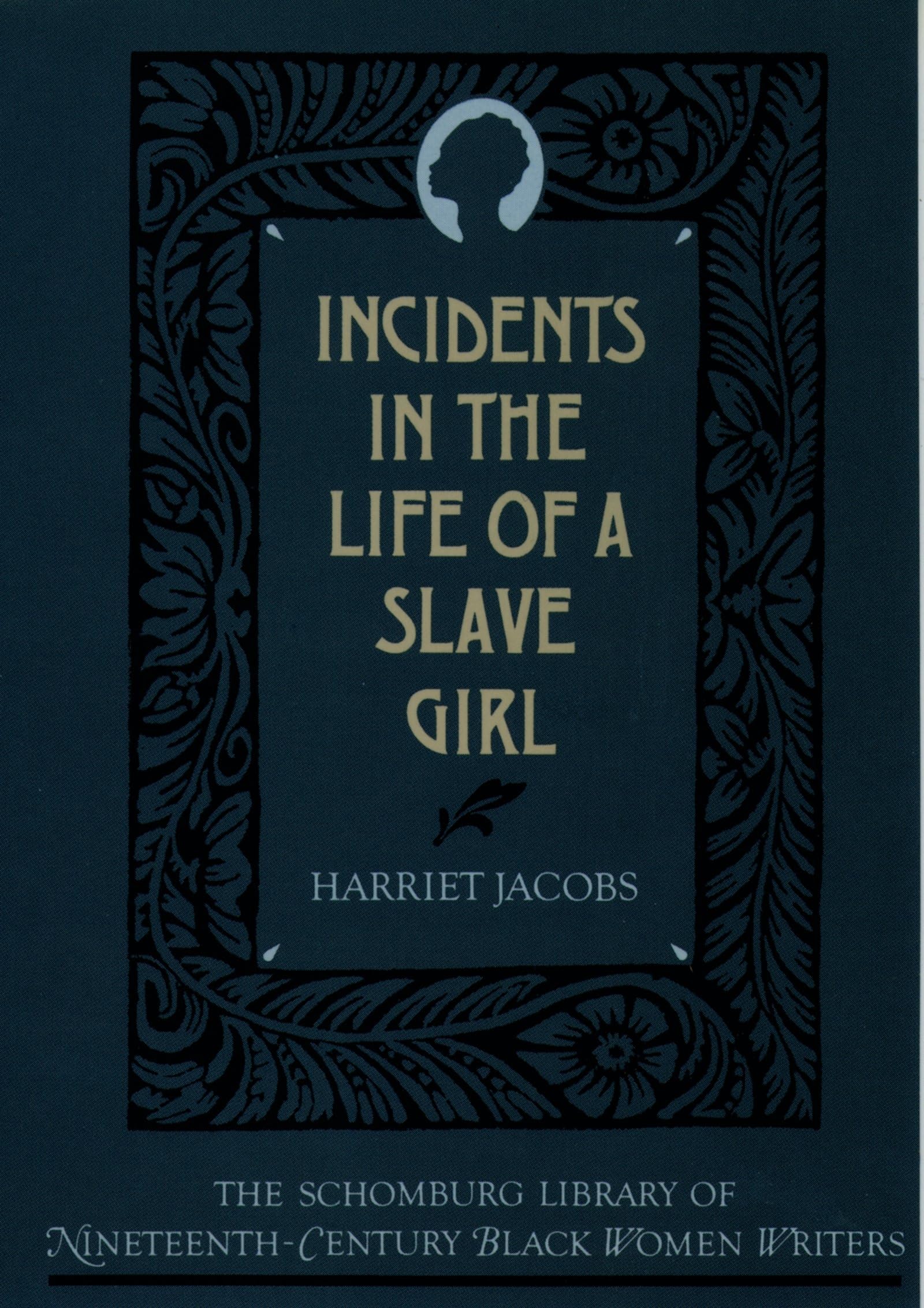 Incidents in the Life of a Slave Girl (The ^ASchomburg Library of ...
