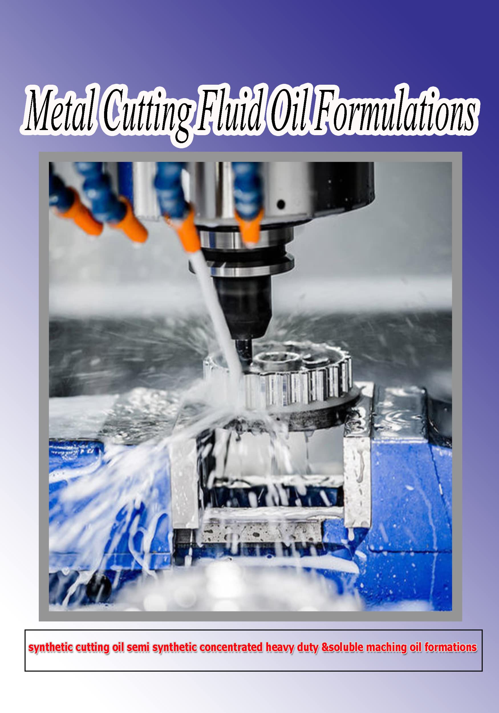 Buy Metal Cutting Fluid Oil Formulations : How to make cutting oil ...