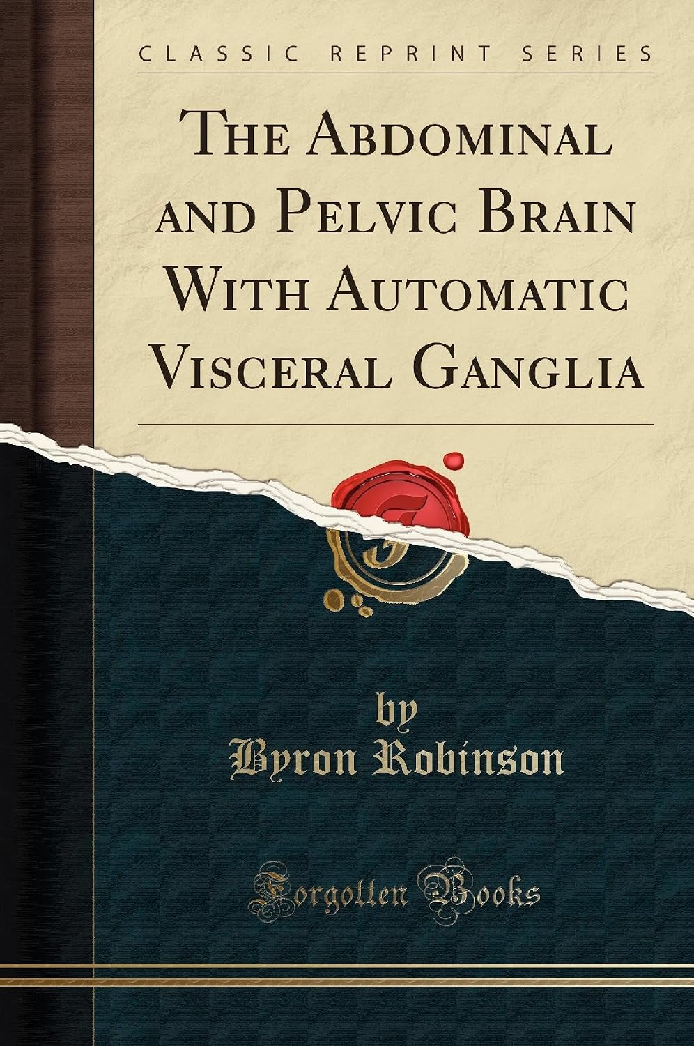 The Abdominal and Pelvic Brain With Automatic Visceral Ganglia (Classic ...