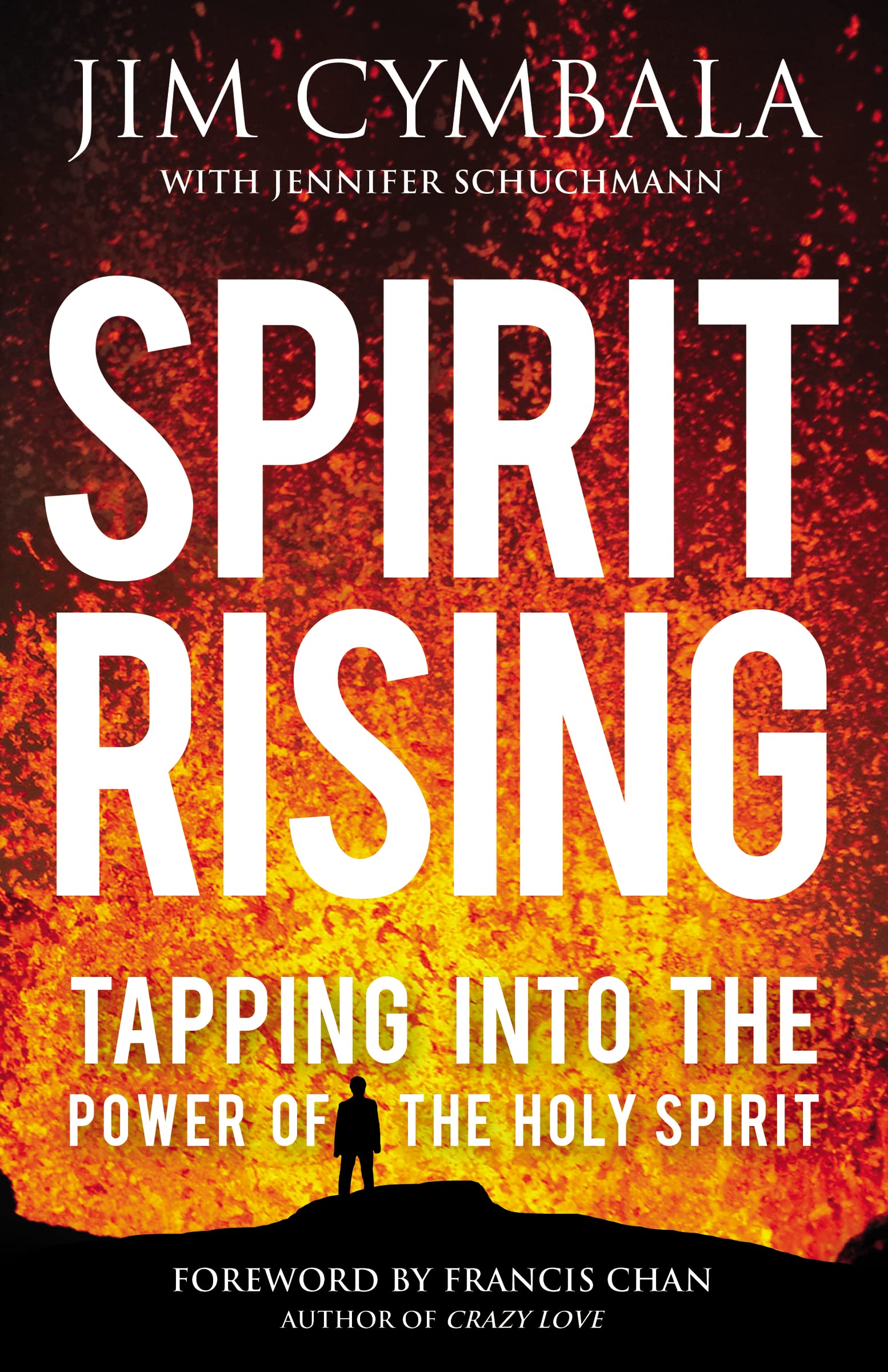Spirit Rising: Tapping into the Power of the Holy Spirit: Cymbala, Jim ...