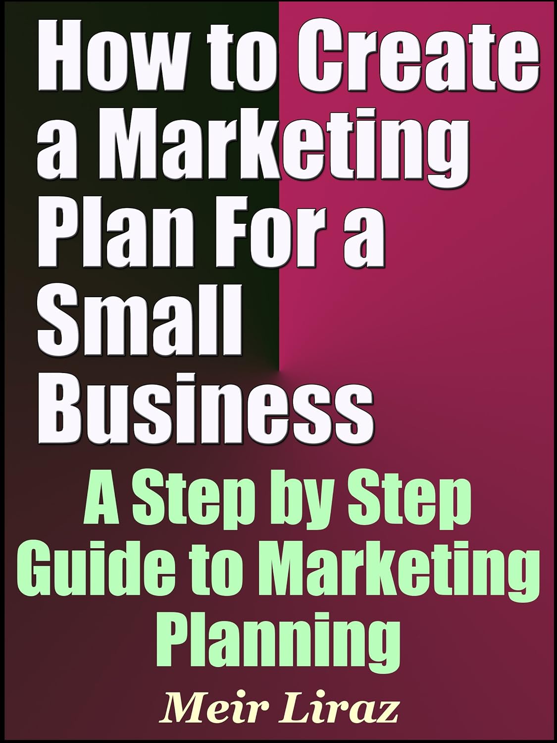 Amazon.com: How to Create a Marketing Plan For A Small Business - A ...