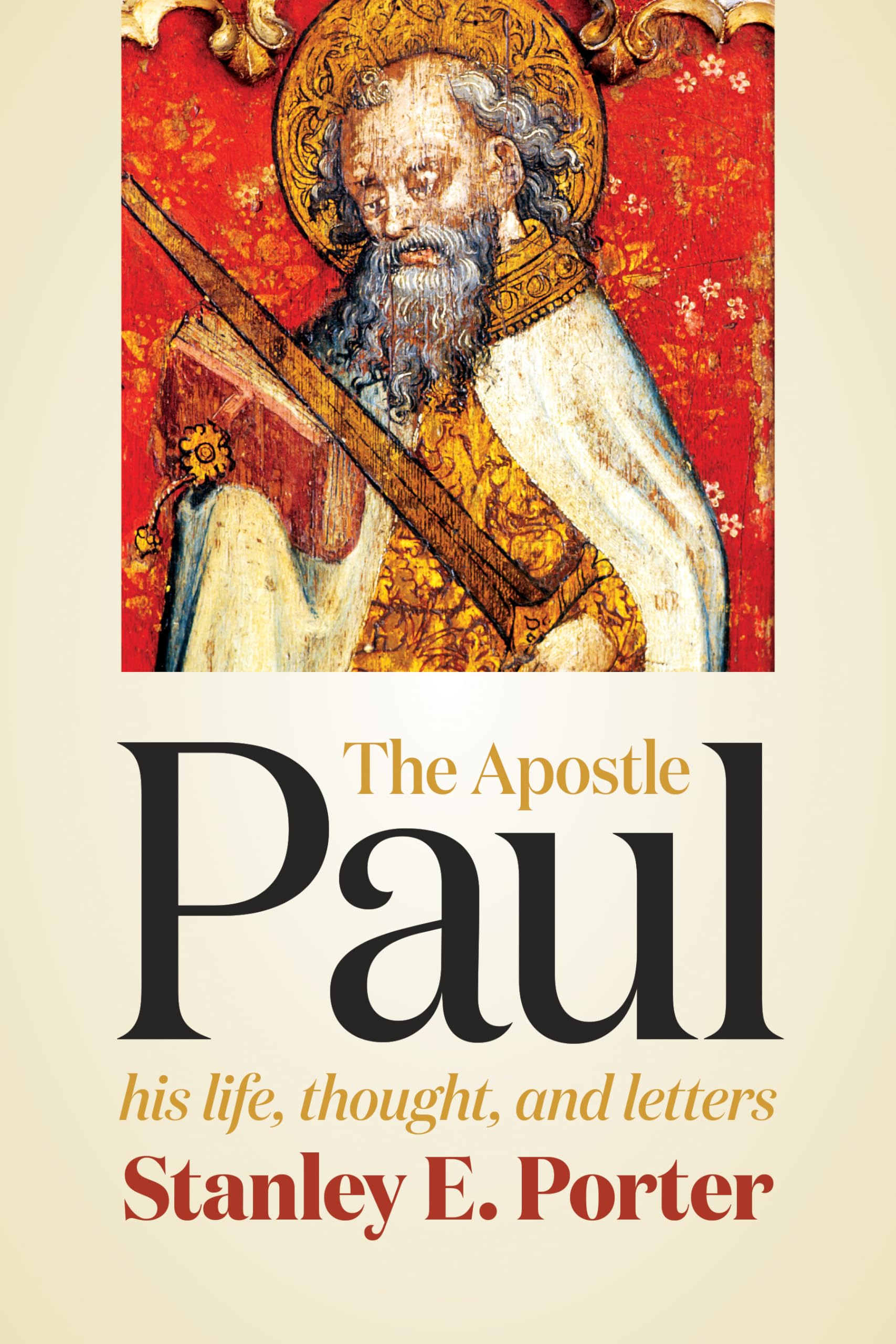 The Apostle Paul: His Life, Thought, and Letters: Porter, Stanley E ...
