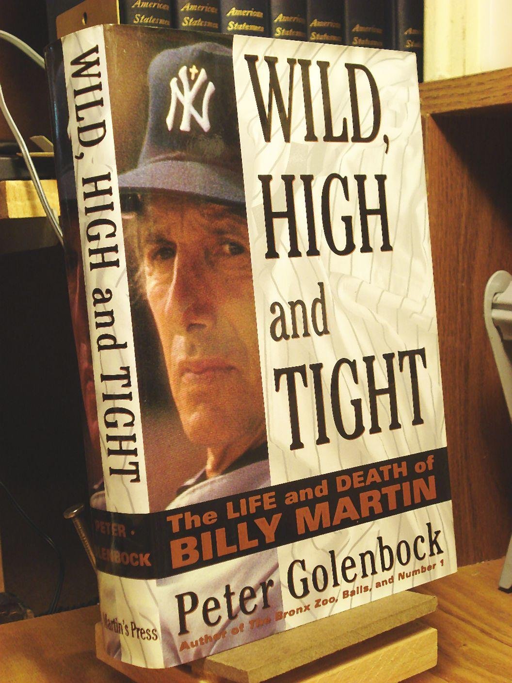 Amazon.com: Wild, High and Tight: The Life and Death of Billy Martin ...
