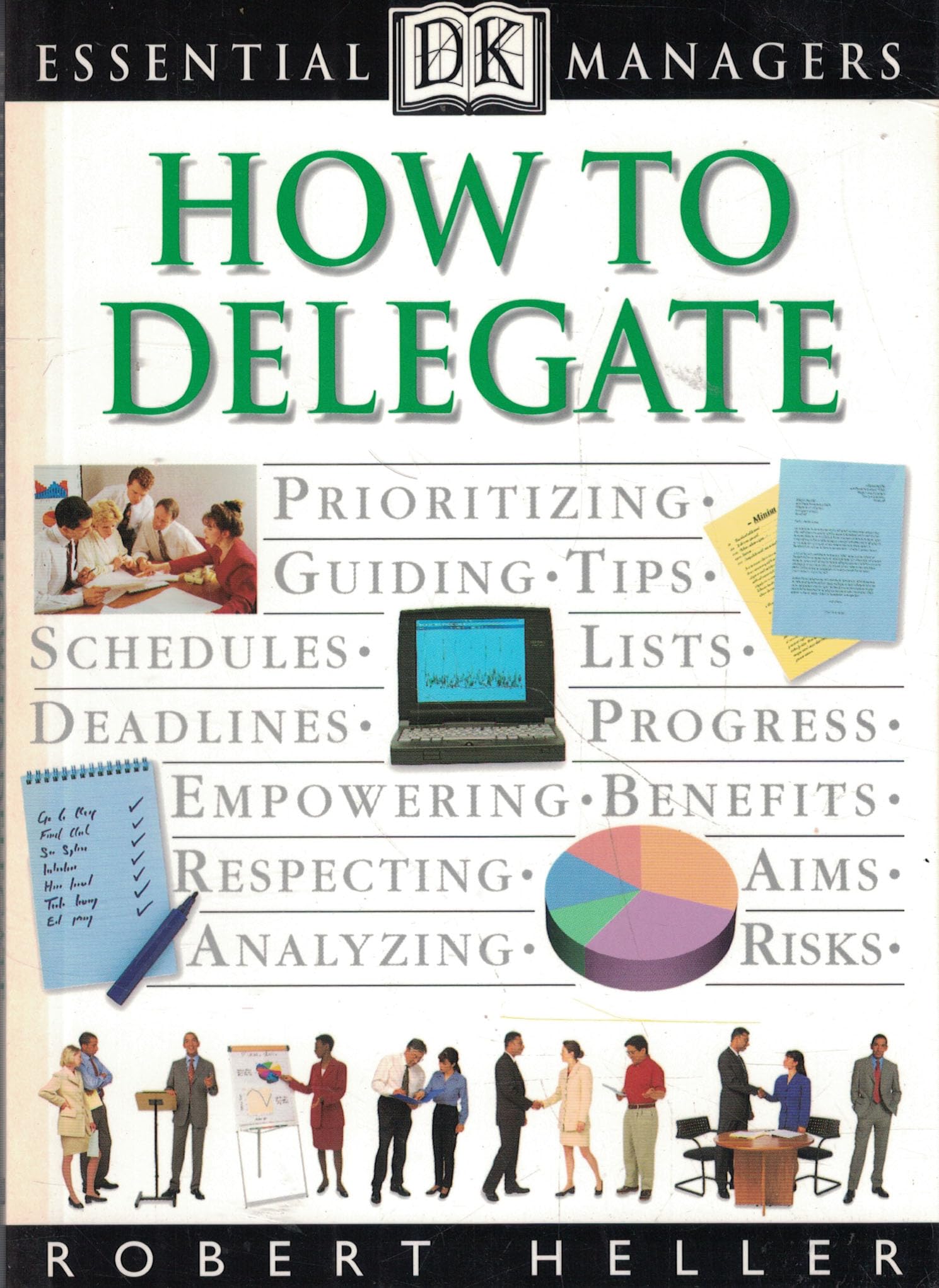 How to Delegate (Essential Managers Series): Heller, Robert ...