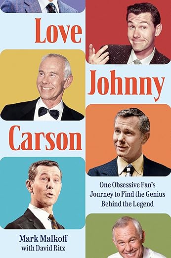 Amazon.com: Love Johnny Carson: One Obsessive Fan's Journey to Find the ...