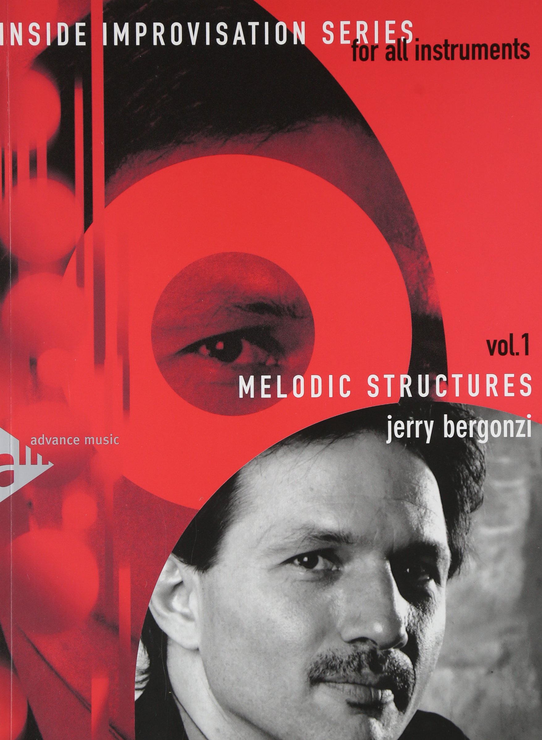 Melodic Structures, Vol 1: Book & Online Audio (Advance Music: Inside ...