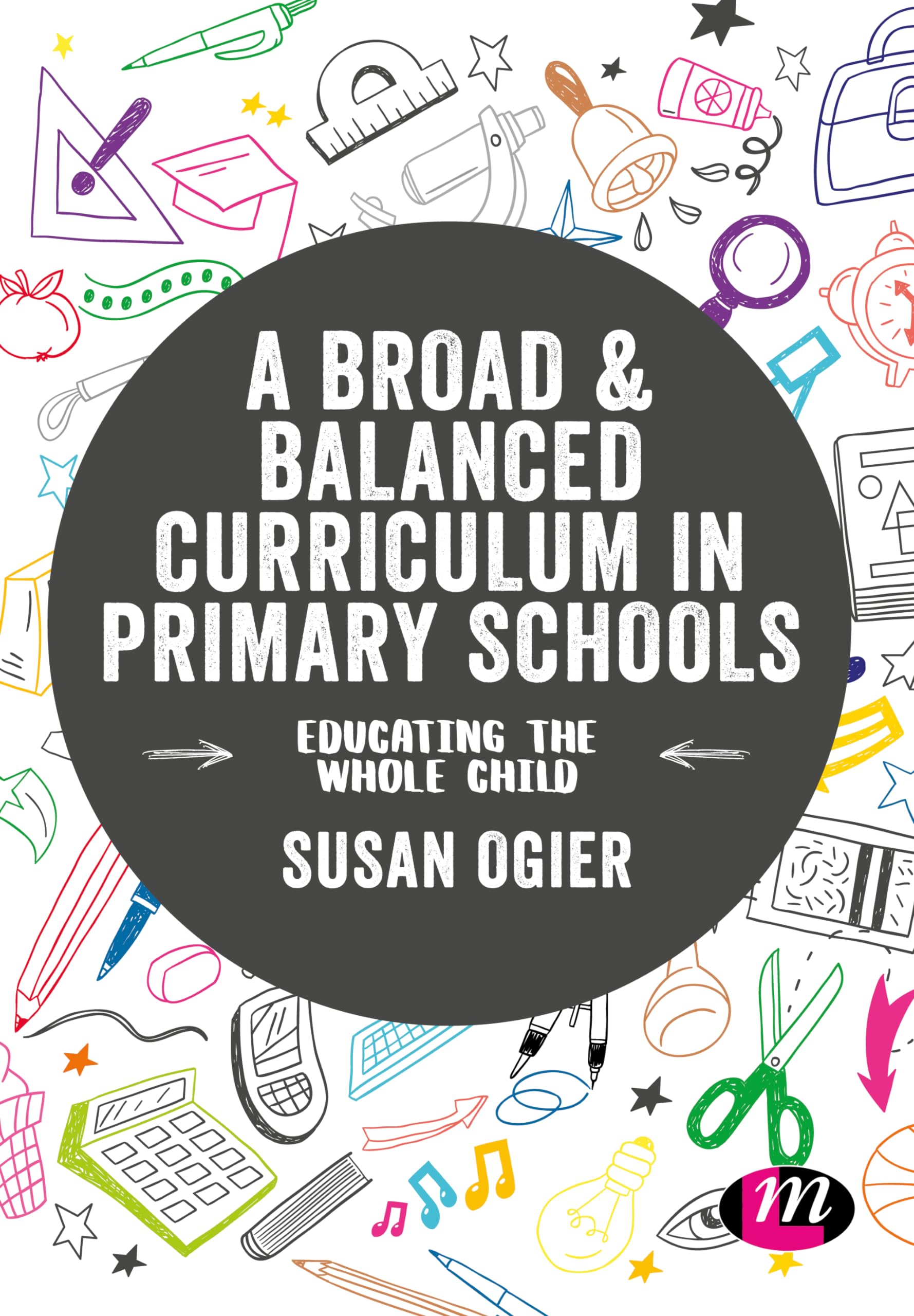 A Broad and Balanced Curriculum in Primary Schools: Educating the whole ...