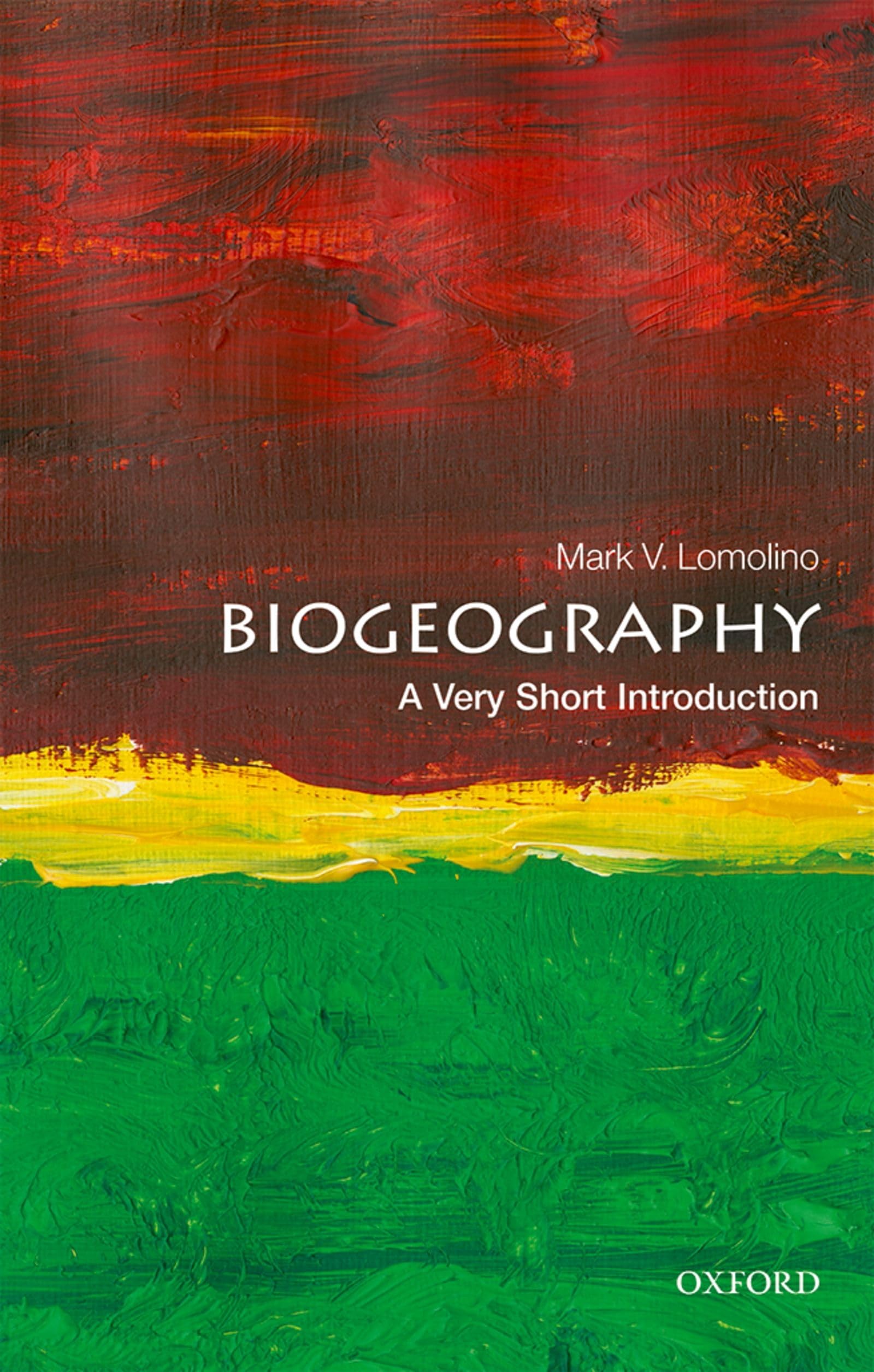 Biogeography: A Very Short Introduction (Very Short Introductions ...