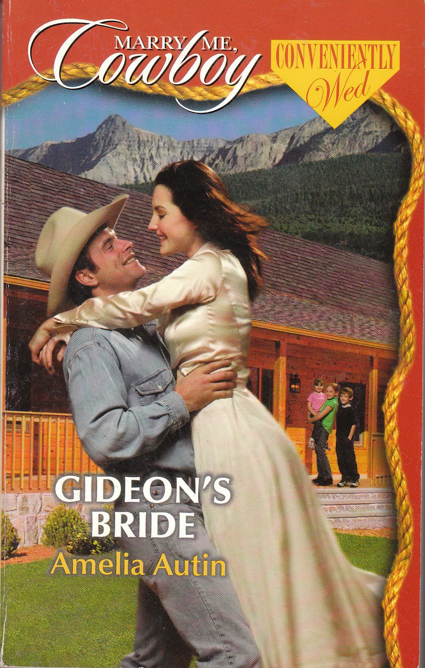 Gideon's Bride (Marry Me, Cowboy: Conveniently Wed #18): Amelia Autin ...