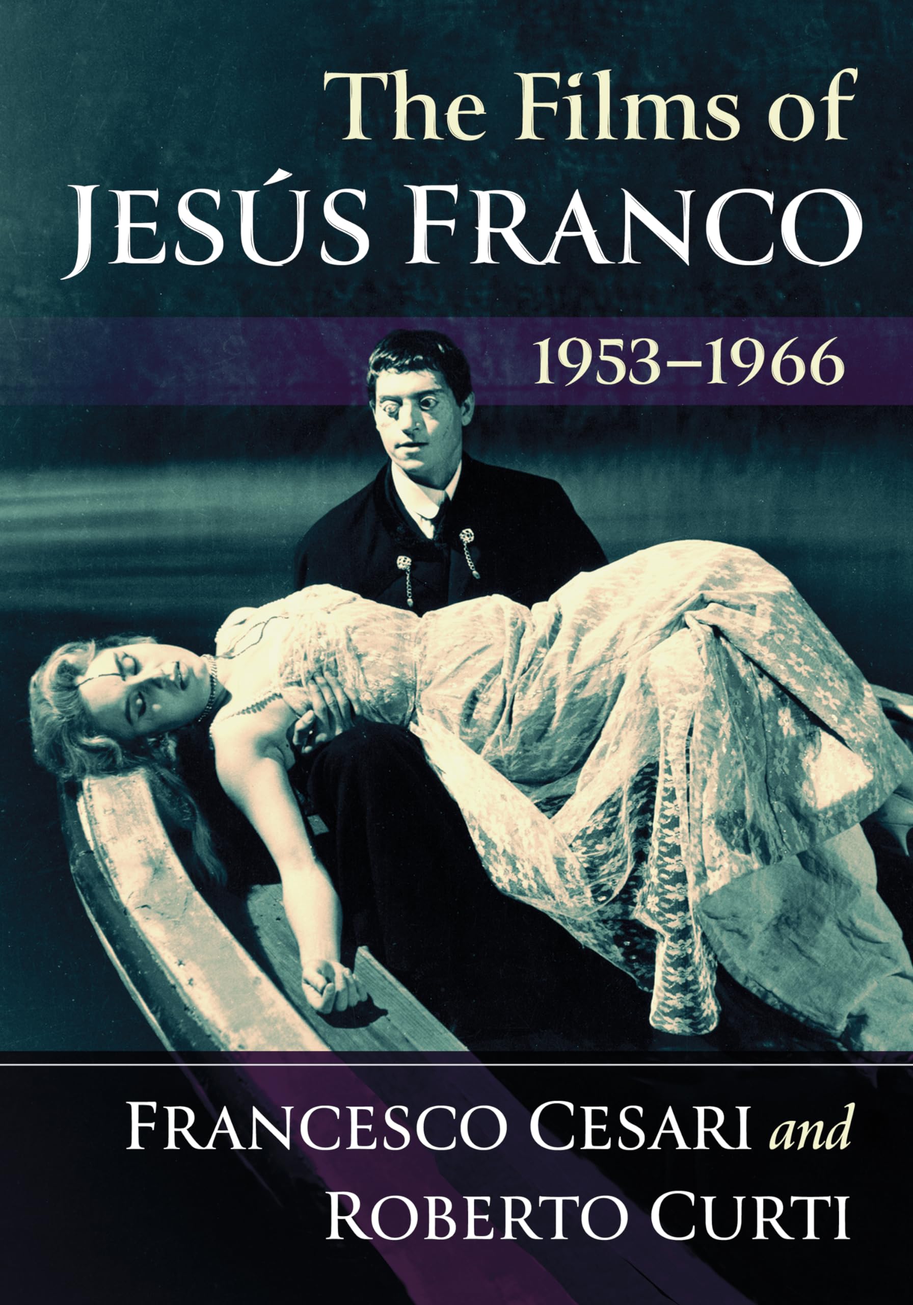 Amazon.com: The Films of Jesus Franco, 1953-1966: 9781476694313: Cesari ...
