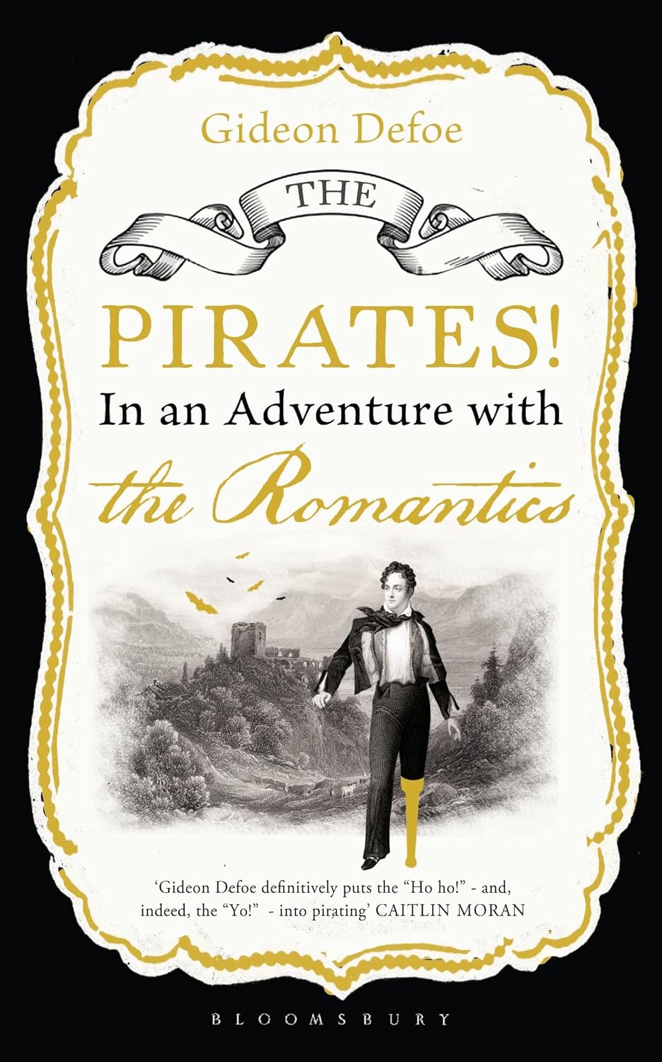 The Pirates! in an Adventure with the Romantics: Gideon Defoe, Richard ...