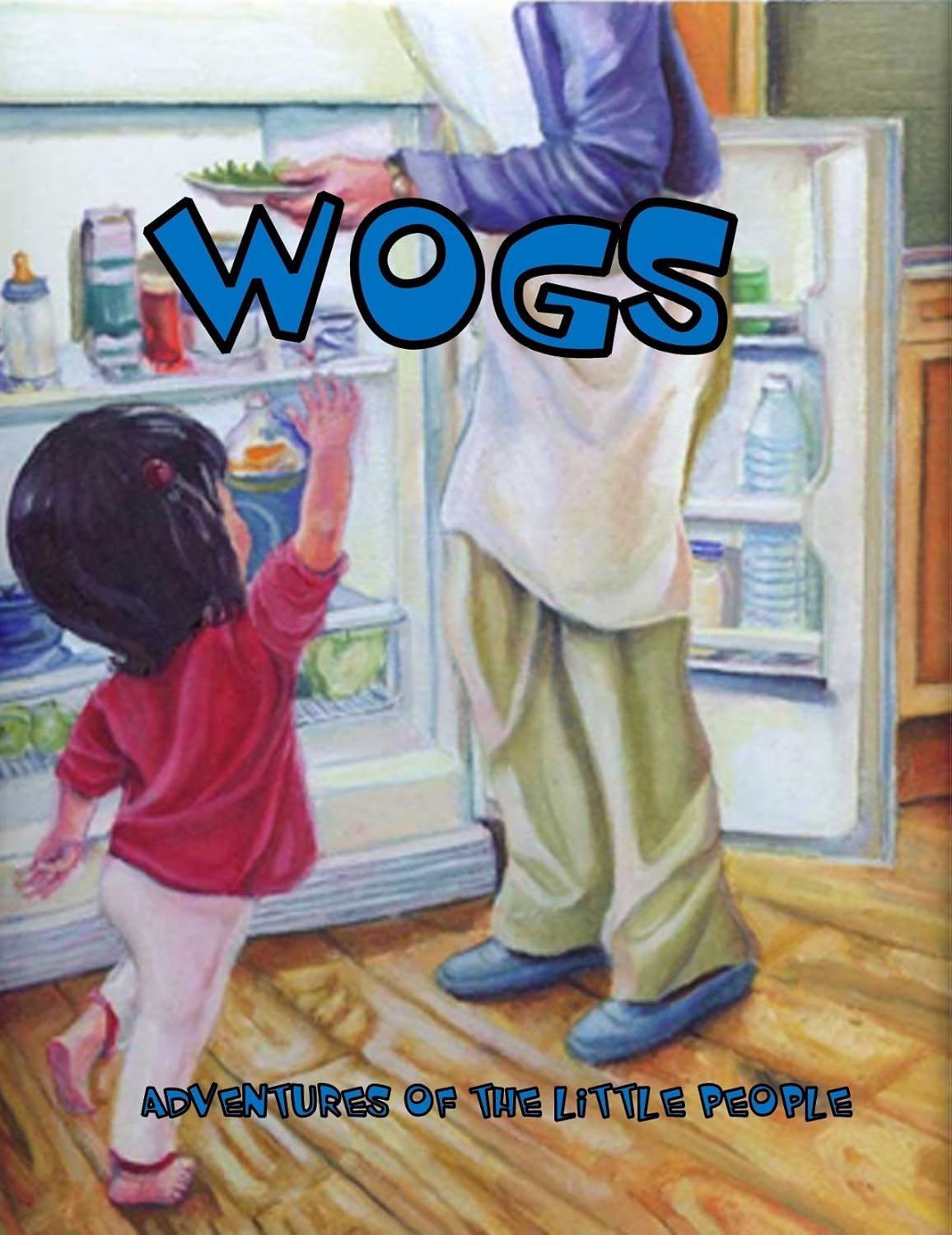 Wogs: Adventures of the little people eBook : Reaume, F, Flax, Nicole ...
