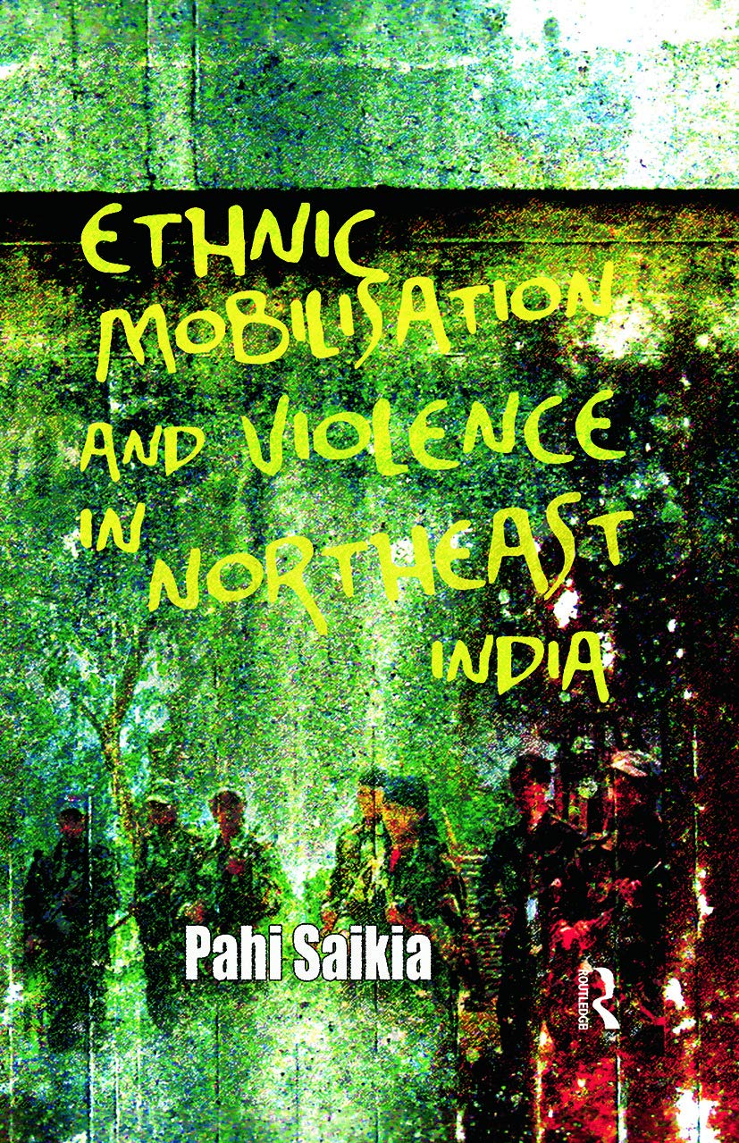 Amazon.com: Ethnic Mobilisation and Violence in Northeast India ...