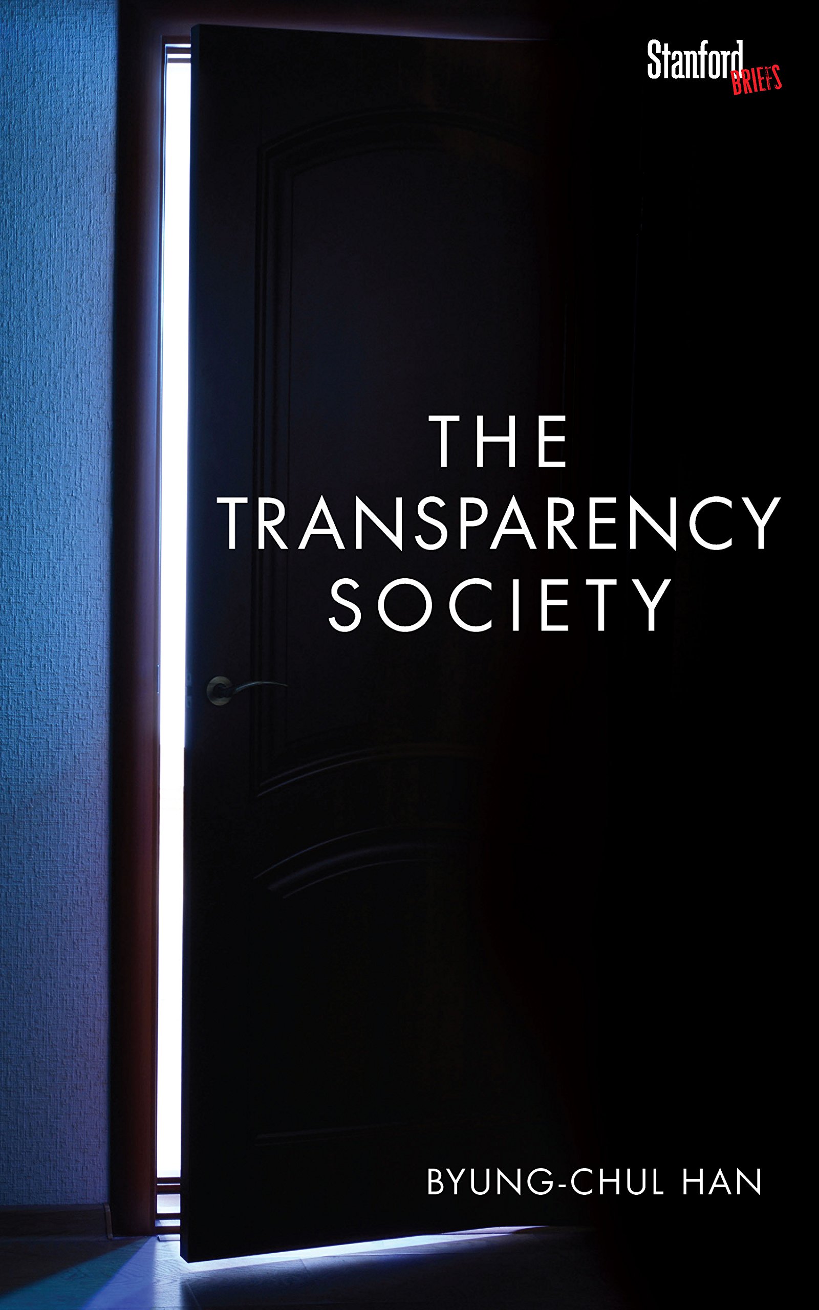 Amazon.com: The Transparency Society: 9780804794602: Han, Byung-Chul: Books