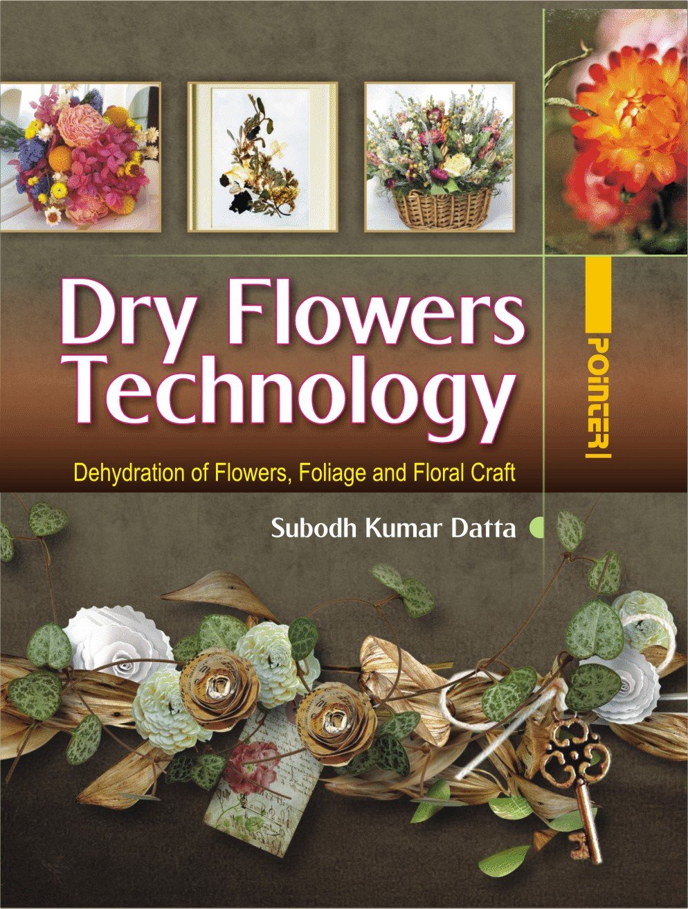 Dry Flowers Technology : Dehydration of Flowers, Foliage and Floral ...