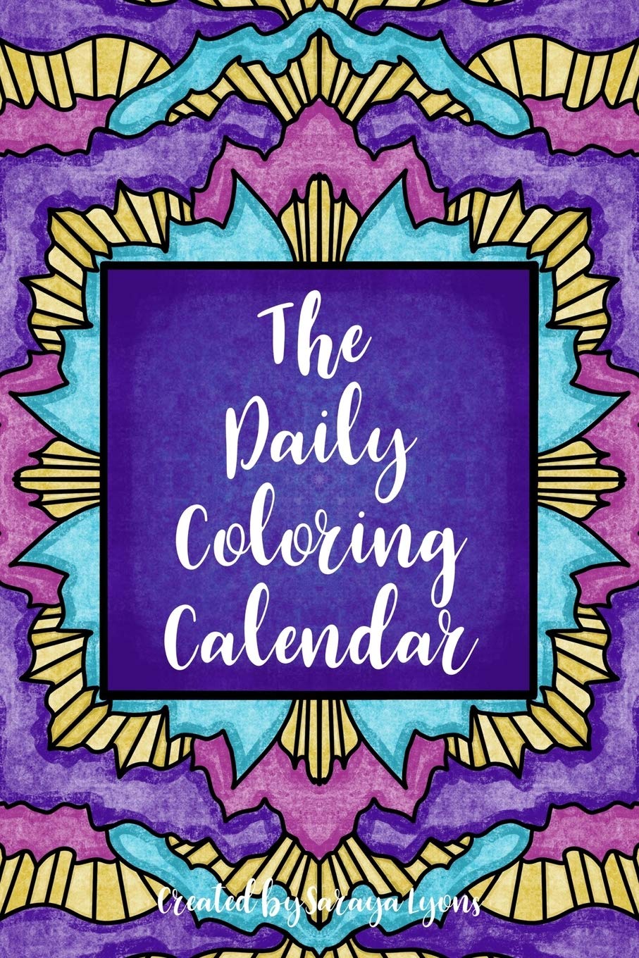 Amazon.com: The Daily Coloring Calendar: 9781710092684: Lyons, Saraya ...