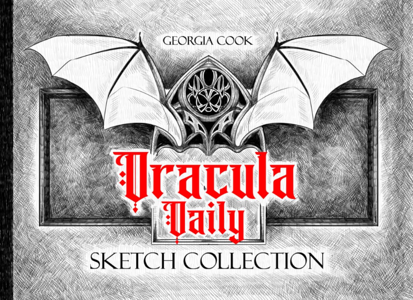 Dracula Daily Sketch Collection: A Sequential Art Book Of Gothic Horror ...