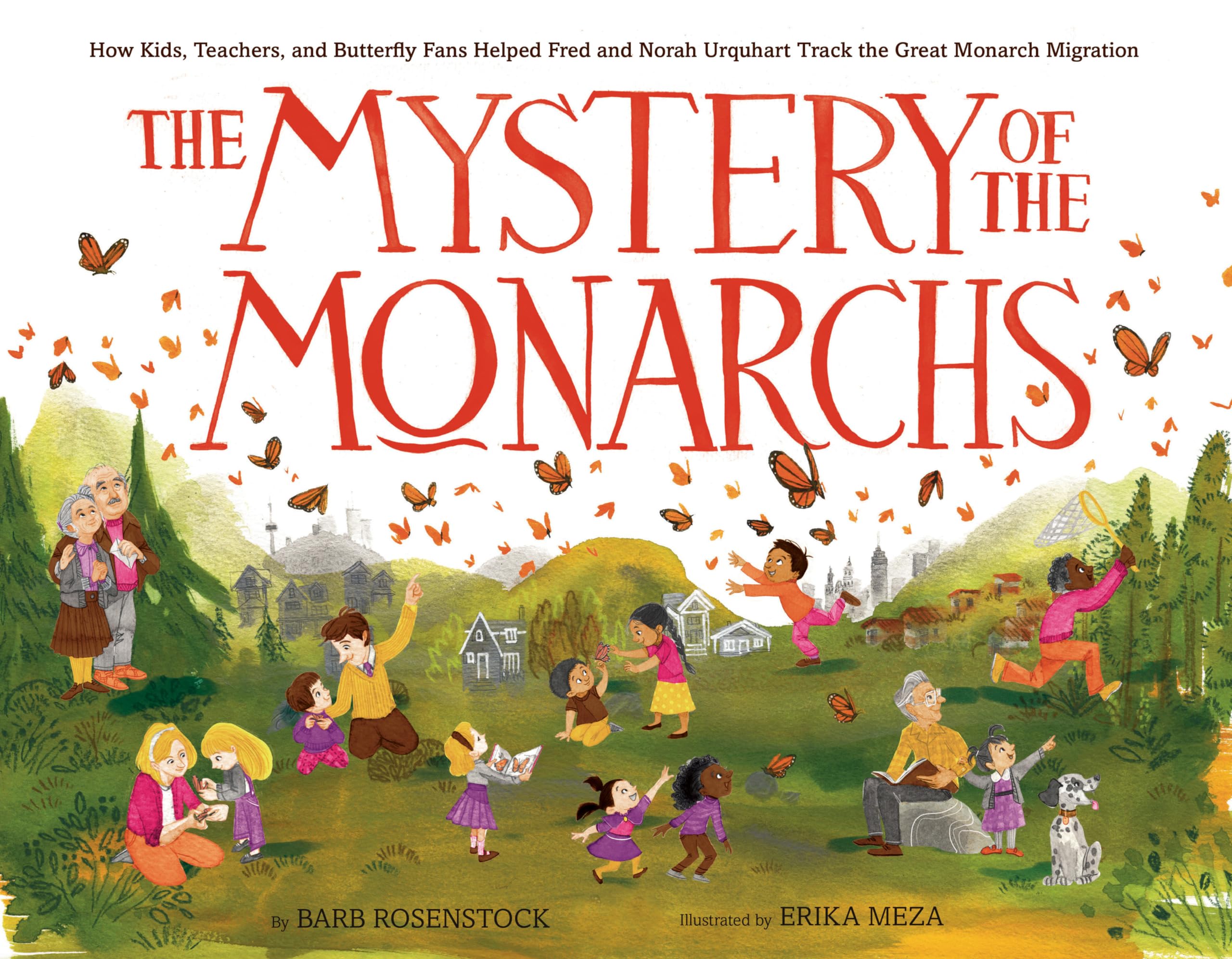 The Mystery of the Monarchs: How Kids, Teachers, and Butterfly Fans ...