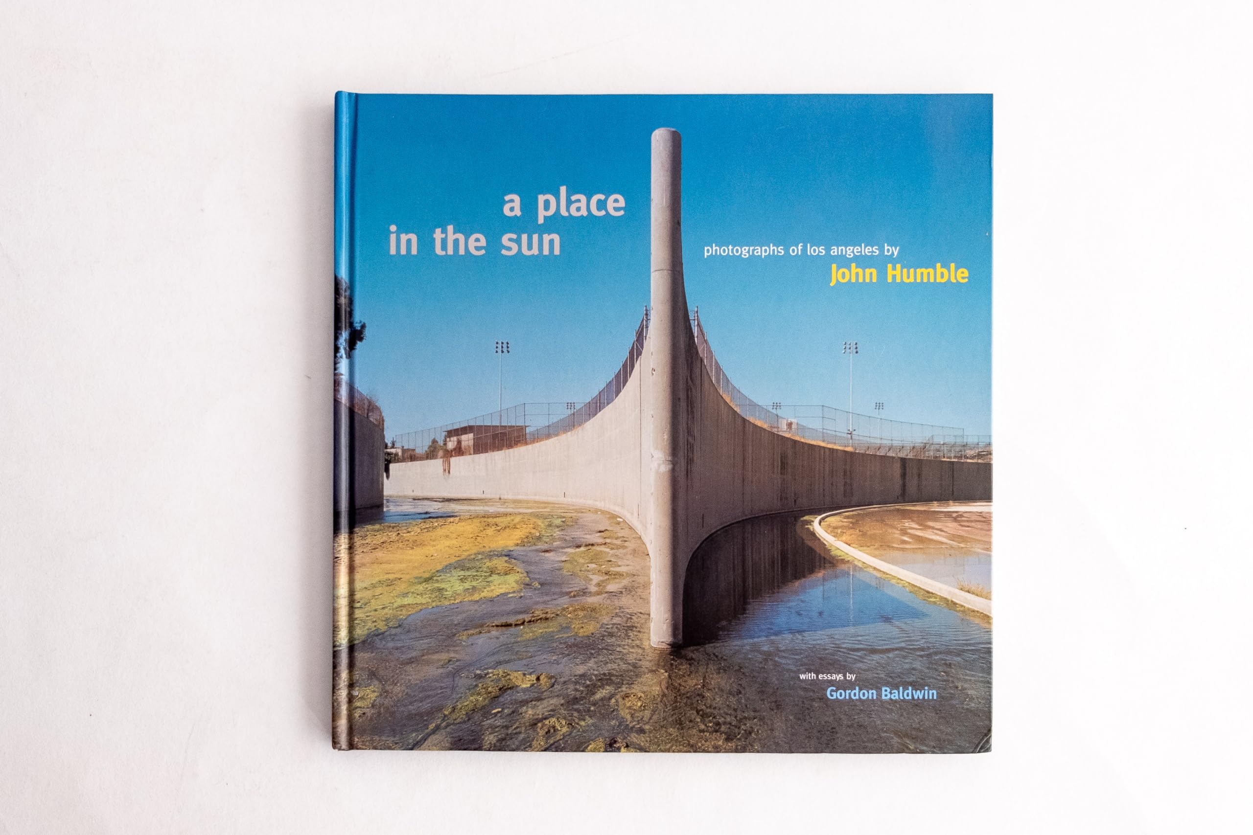 A Place in the Sun: Photographs of Los Angeles by John Humble: John ...