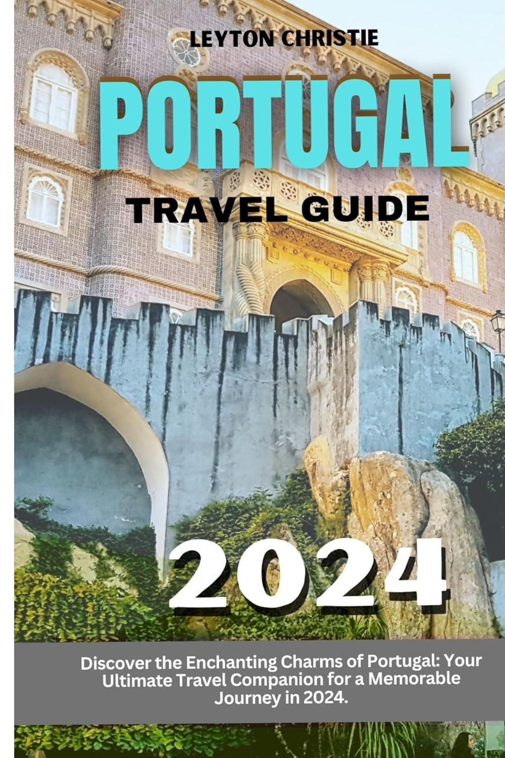 Amazon.com: Portugal Travel Guide 2024: Discover the Enchanting Charms ...