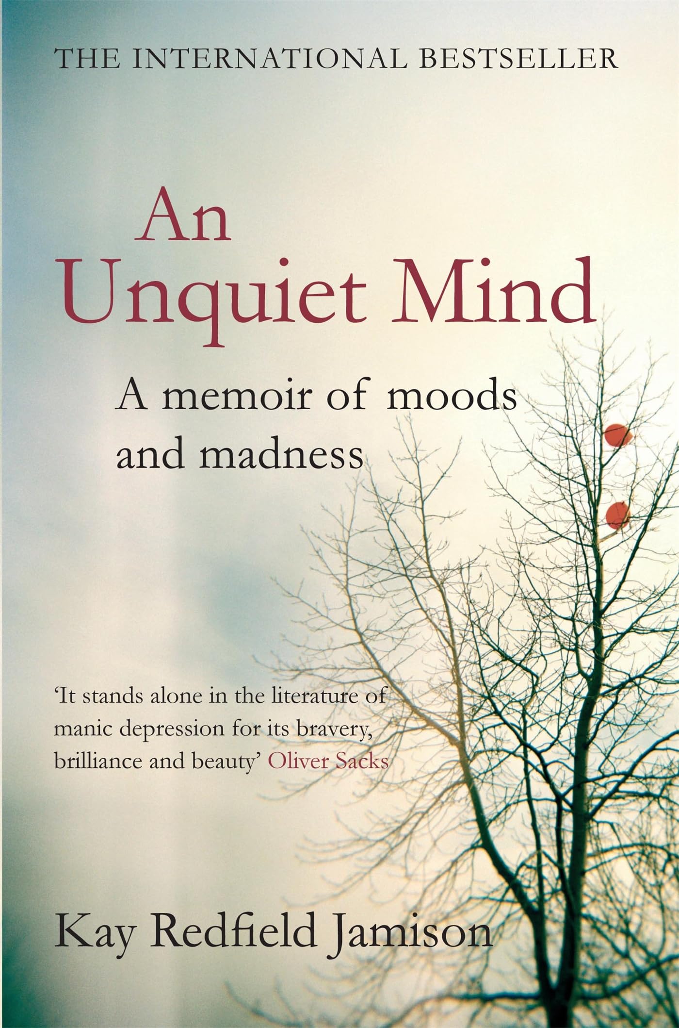 An Unquiet Mind: A memoir of moods and madness: Amazon.co.uk: Redfield ...