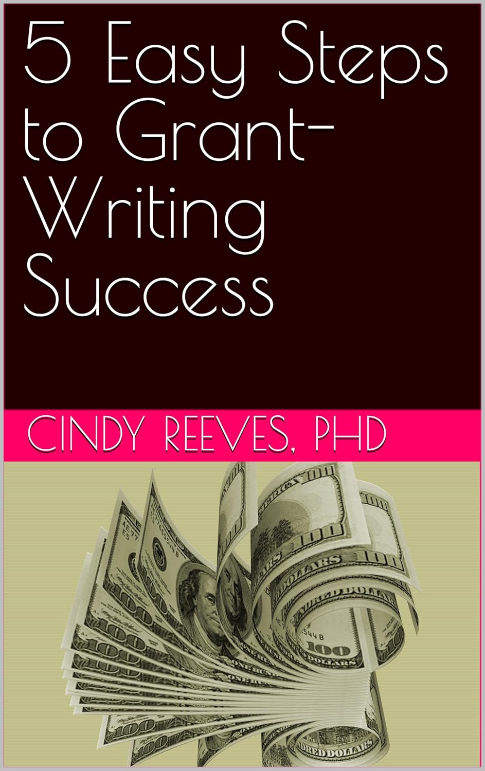 Amazon.com: 5 Easy Steps to Grant-Writing Success eBook : Reeves, Cindy ...