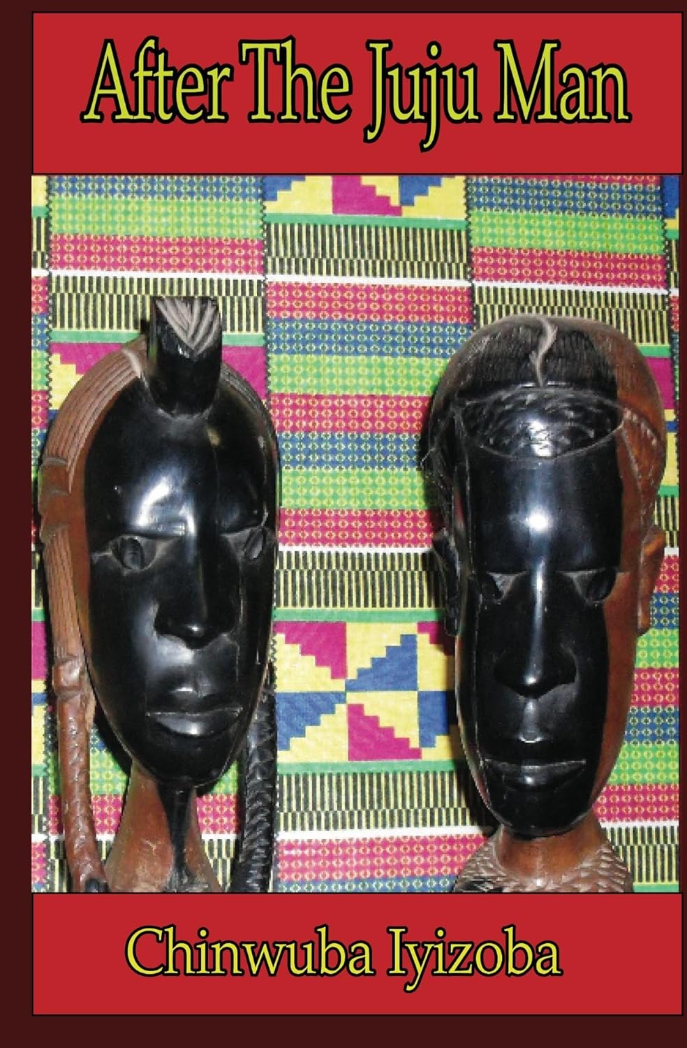 After The Juju Man - Kindle edition by Iyizoba, Chinwuba. Literature ...