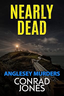 NEARLY DEAD (The Anglesey Murders Book 3) eBook : Jones, Conrad: Amazon ...