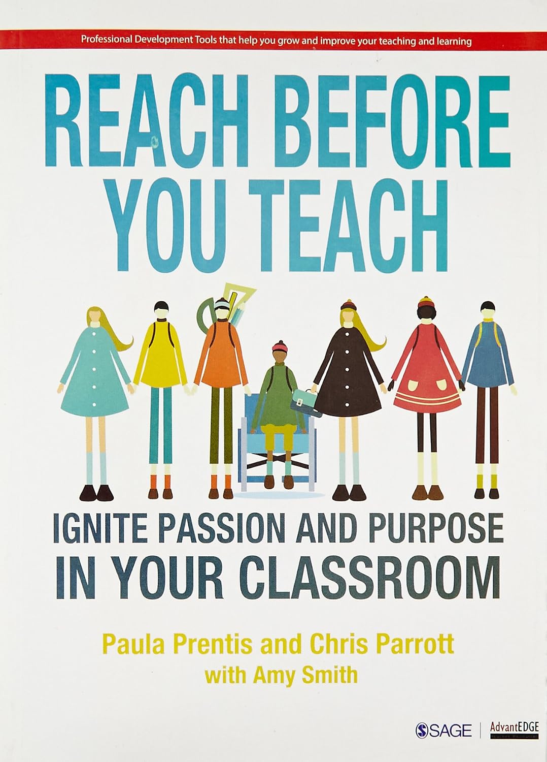 Reach Before You Teach: Ignite Passion and Purpose in Your Classroom ...