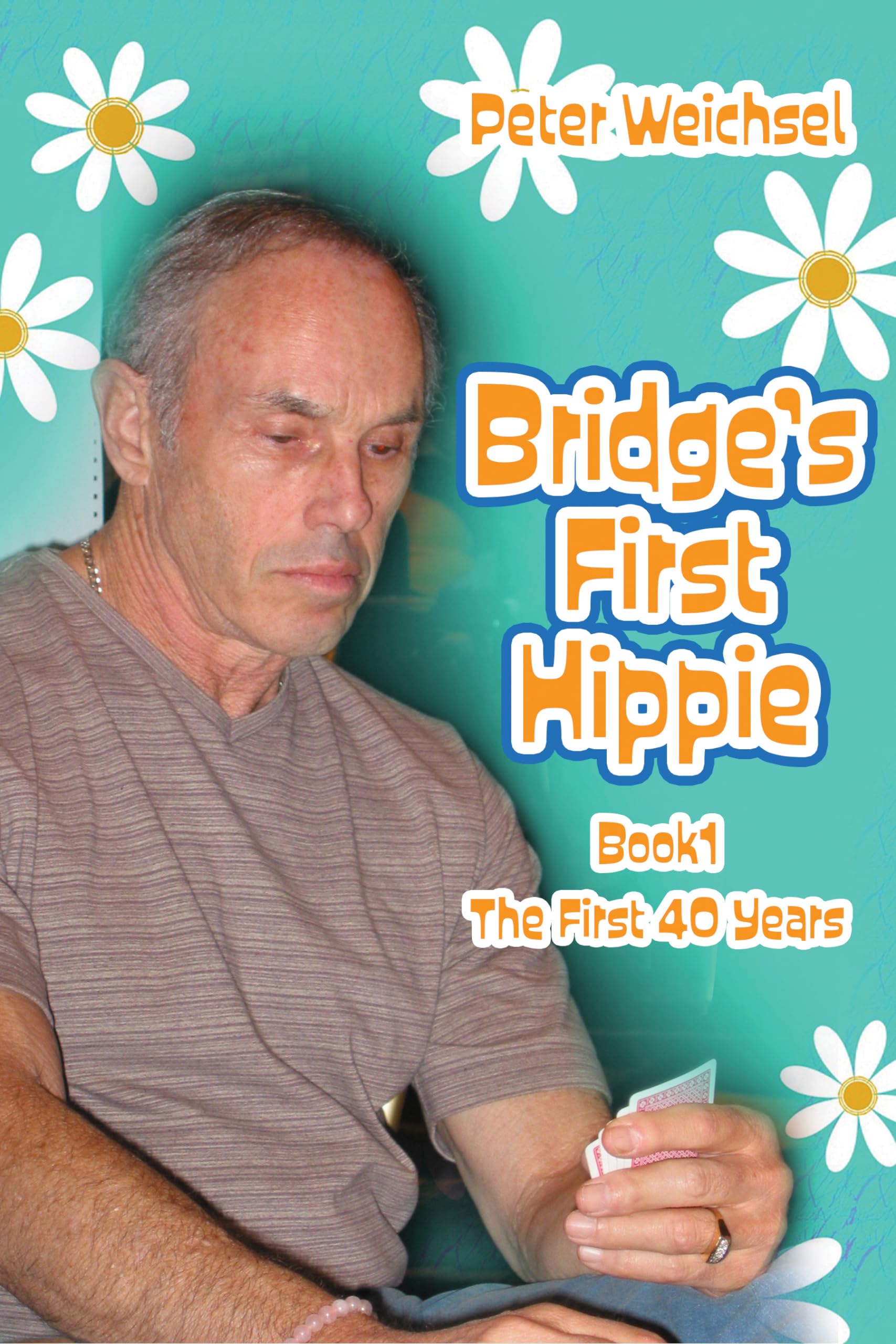Bridge's First Hippie: Book One: Weichsel, Peter: 9781771400787: Amazon ...