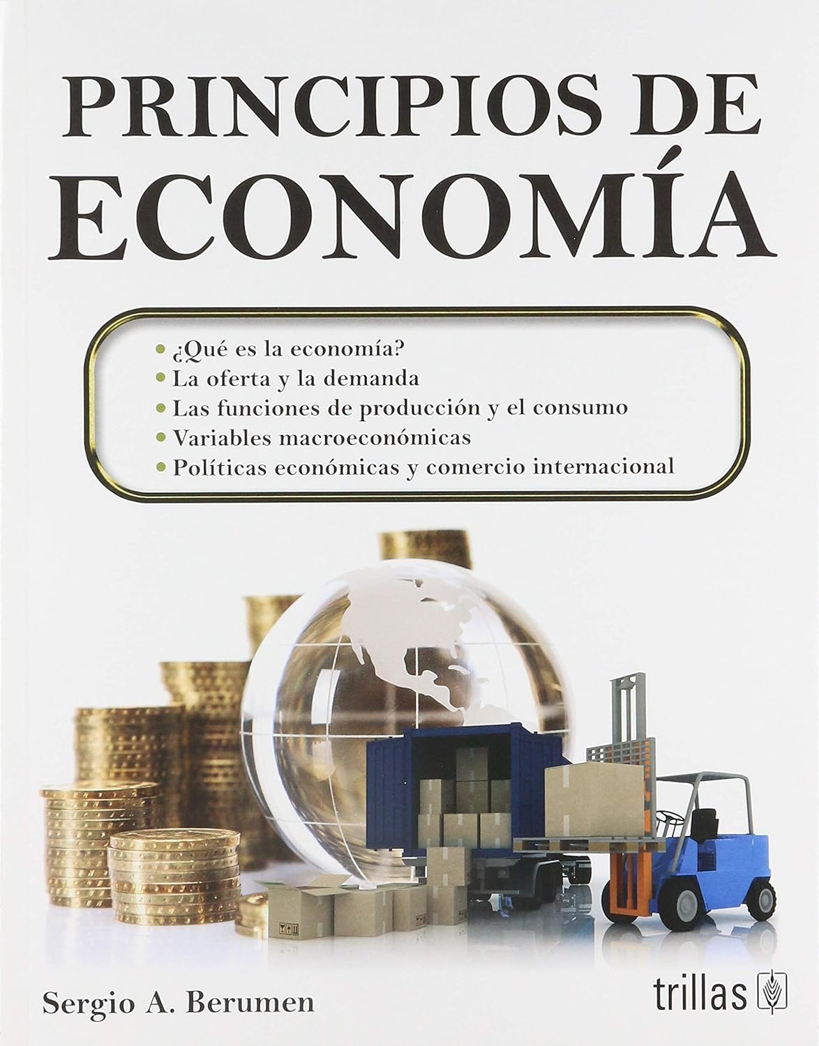 Amazon.com: PRINCIPIOS DE ECONOMIA: 9786071724779: BERUMEN, SERGIO A ...