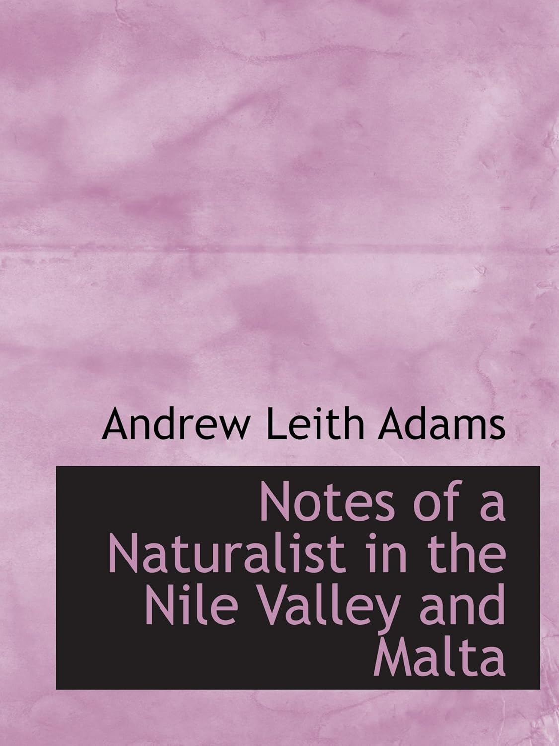 Amazon.com: Notes of a Naturalist in the Nile Valley and Malta ...