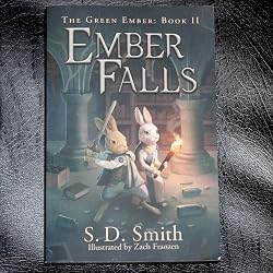 Ember Falls (The Green Ember Series: Book 2): S. D. Smith, Zach Franzen ...