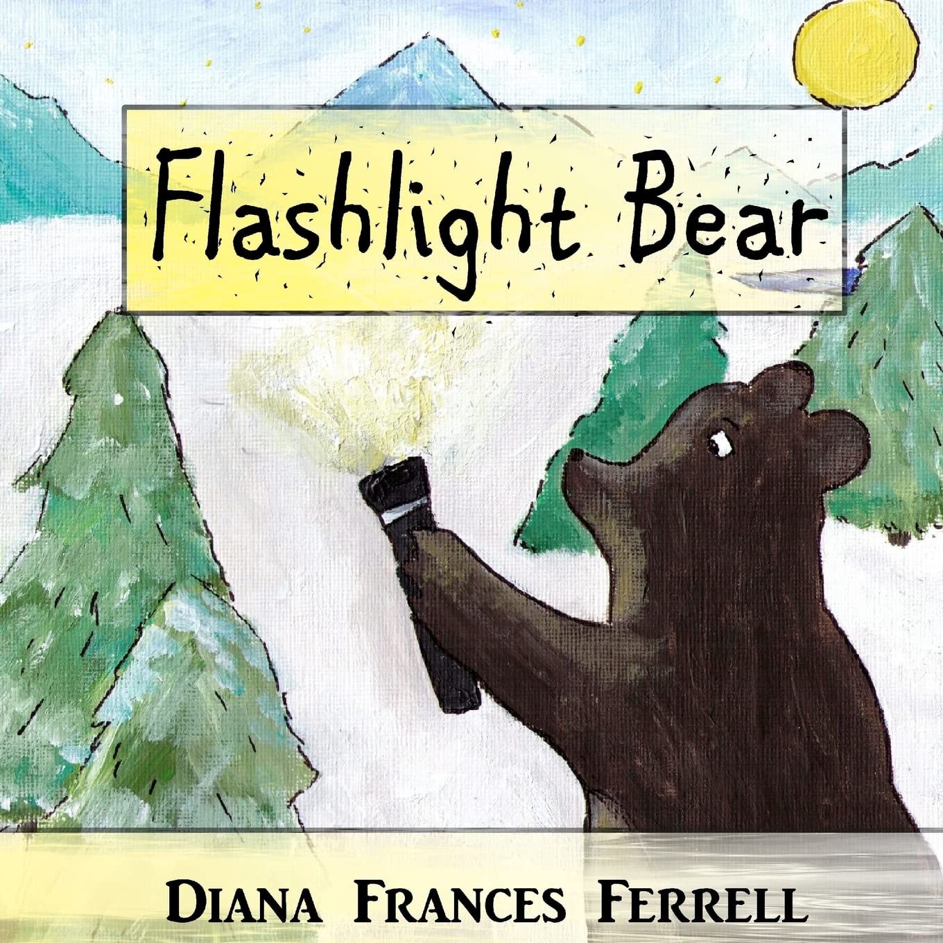 Amazon.com: Flashlight Bear: 9781477657973: Ferrell, Diana Frances: Books