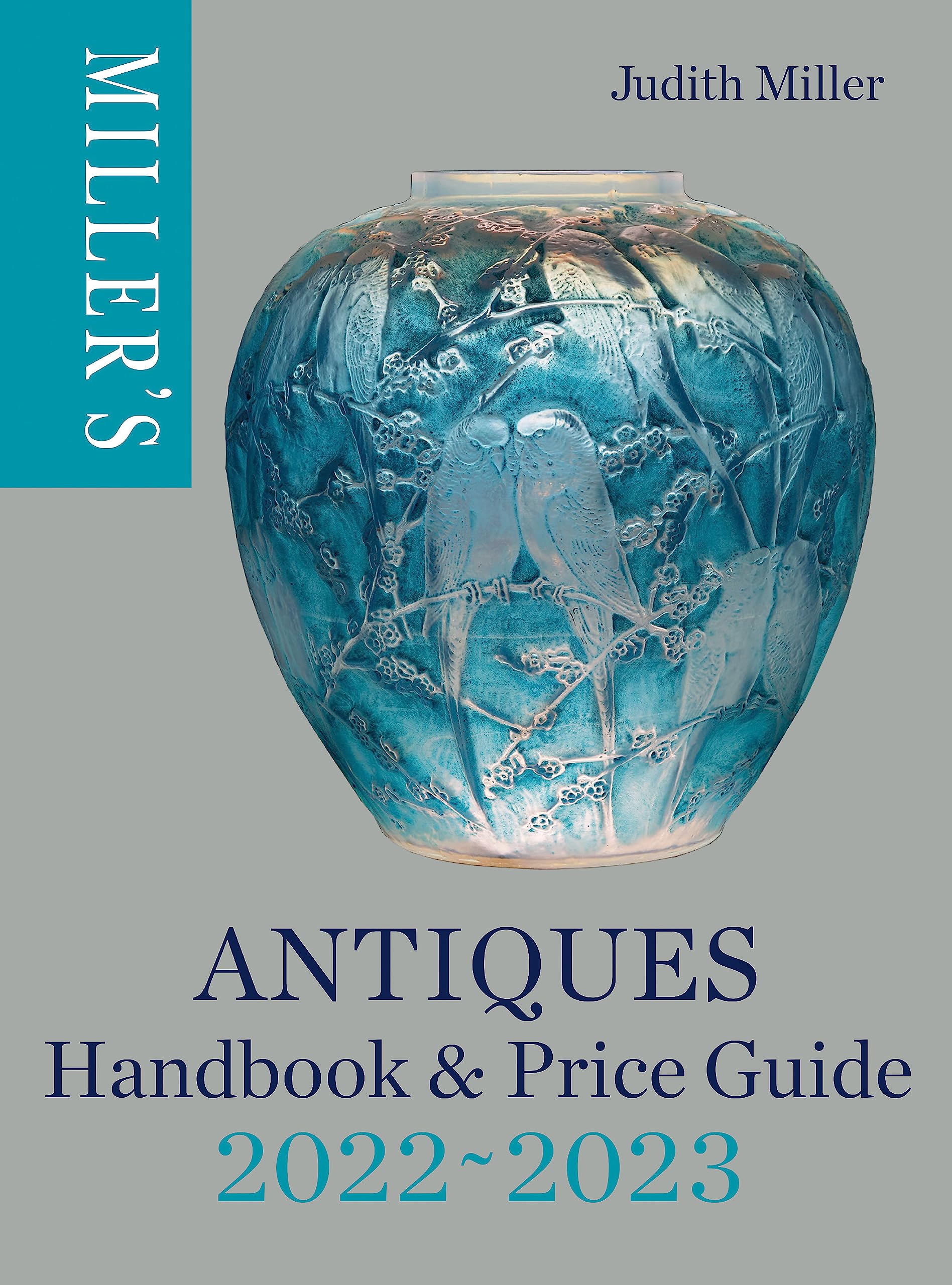 Miller's Antiques Handbook & Price Guide 2022-2023: The World's ...