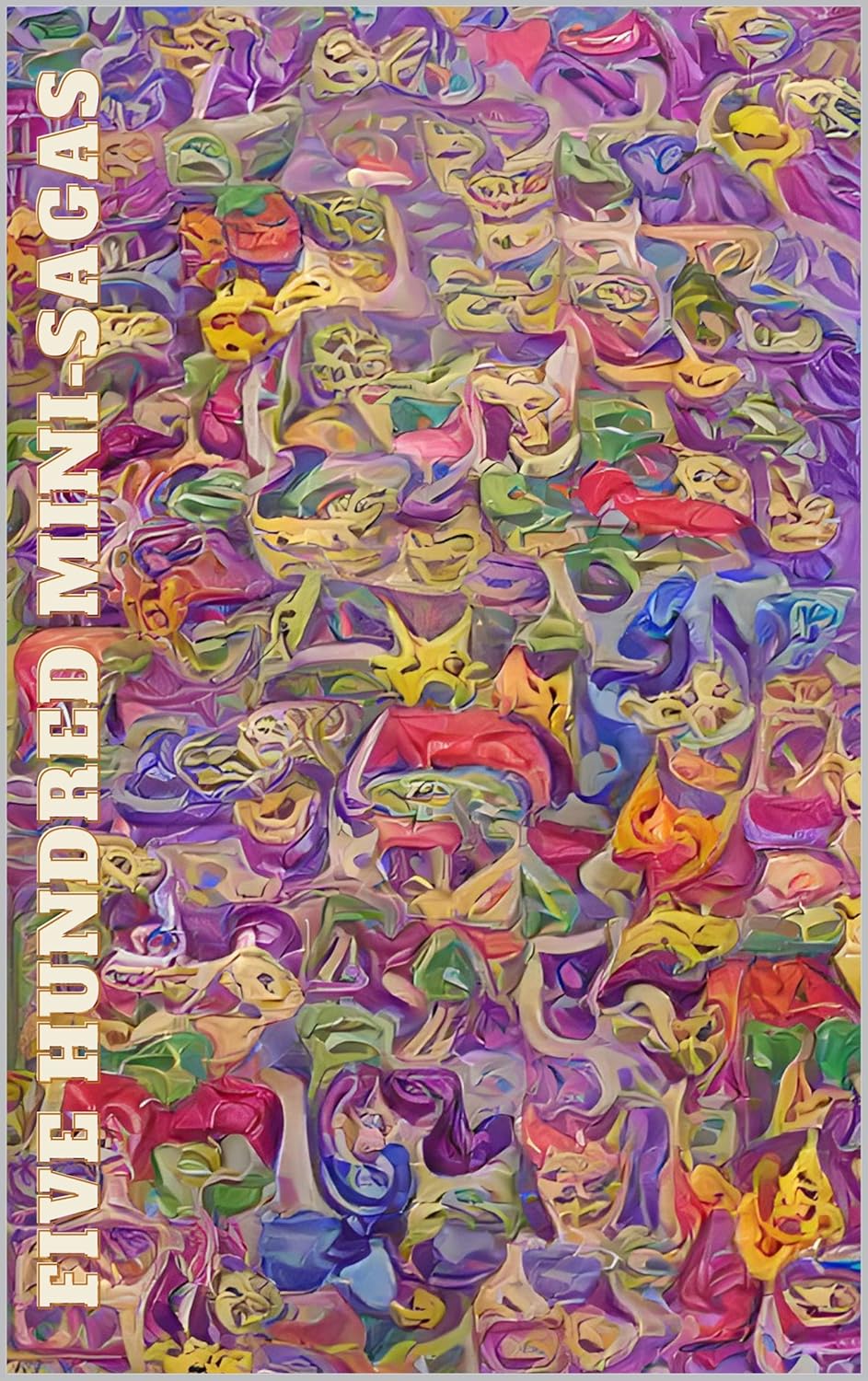 Five Hundred Mini-Sagas: magical microfictions - Kindle edition by ...