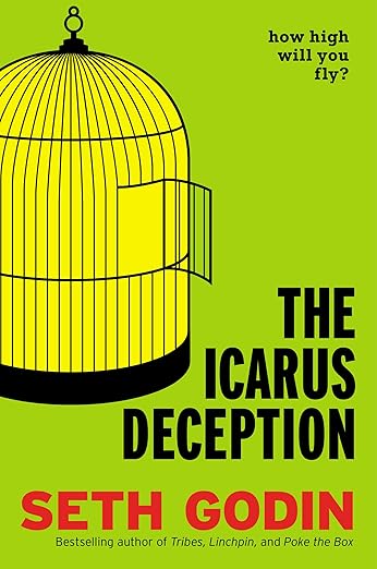 Amazon.com: The Icarus Deception: How High Will You Fly? eBook : Godin, Seth: Kindle Store